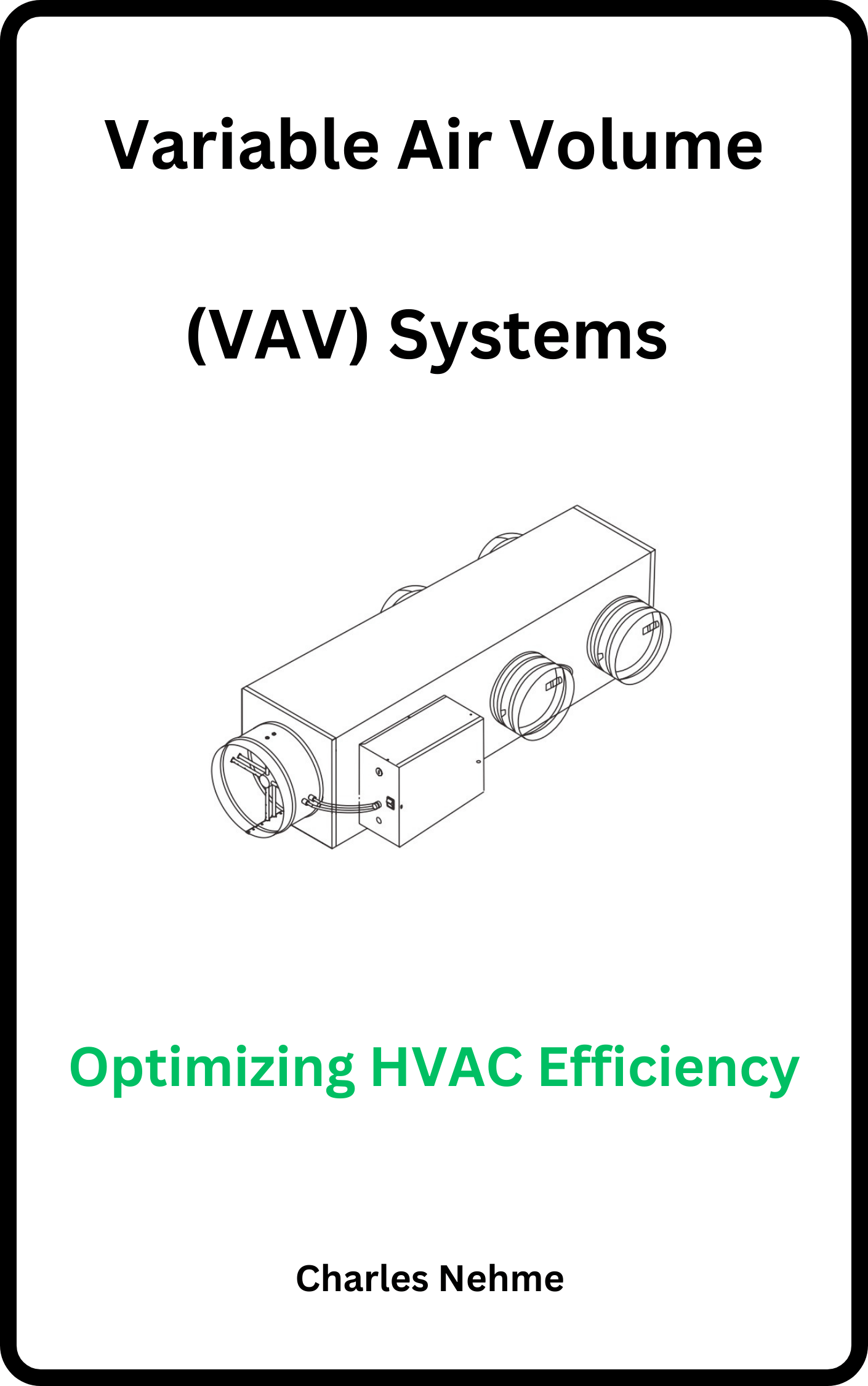 Variable Air Volume (VAV) Systems: Optimizing HVAC Efficiency