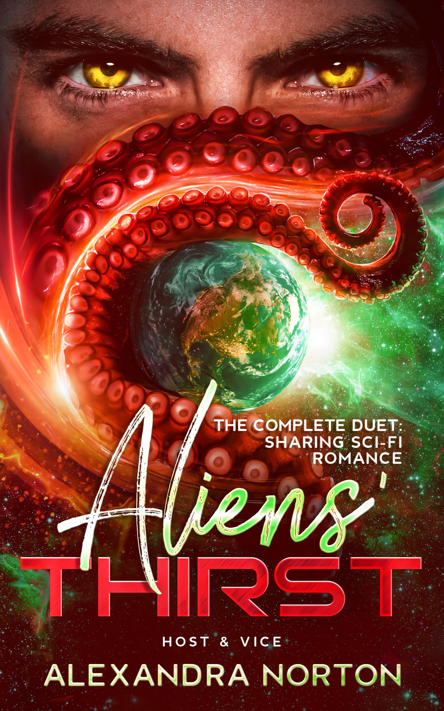 Aliens' Thirst: The Complete Duet: Sharing Sci-Fi Romance (Host & Vice)