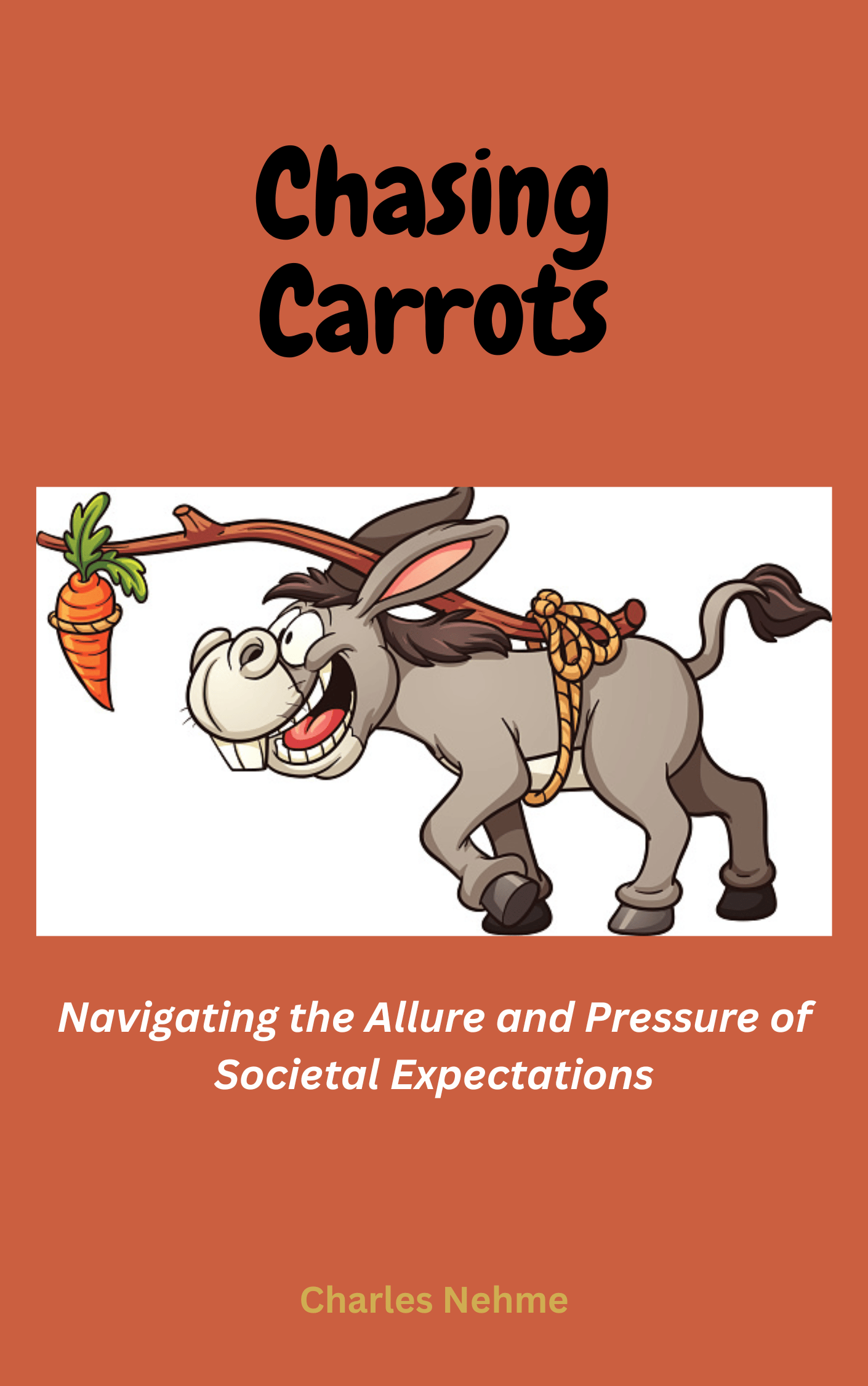 Chasing Carrots: Navigating the Allure and Pressure of Societal ...