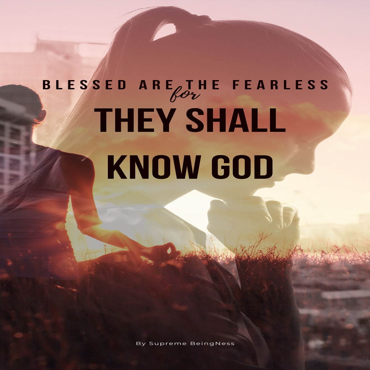 Blessed are the fearless, for they shall know God - Payhip