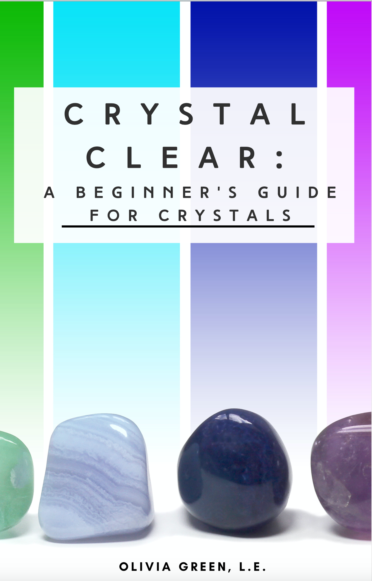 Crystal Clear: A Beginner's Guide For Crystals - Payhip