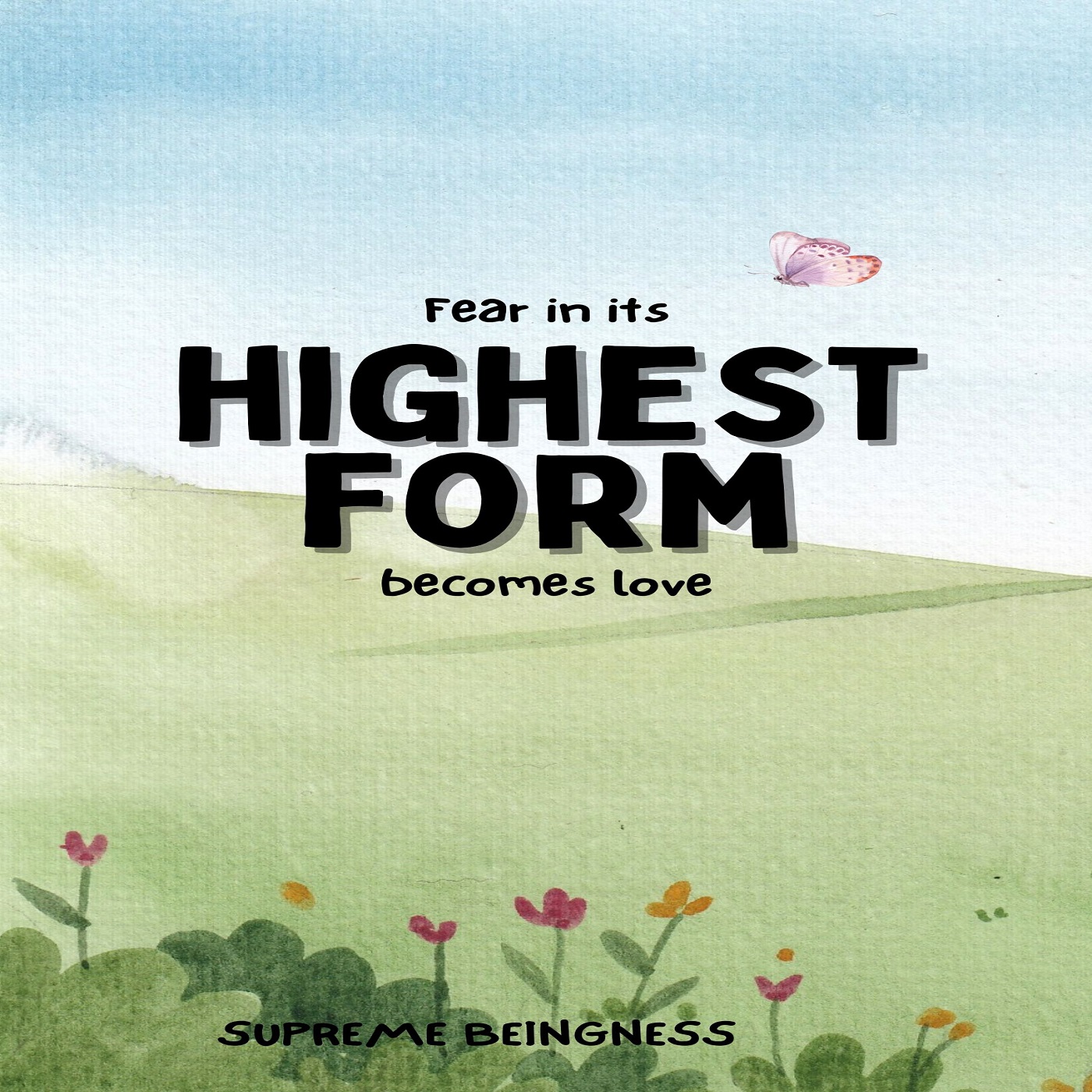 Fear in its highest form becomes love - Payhip