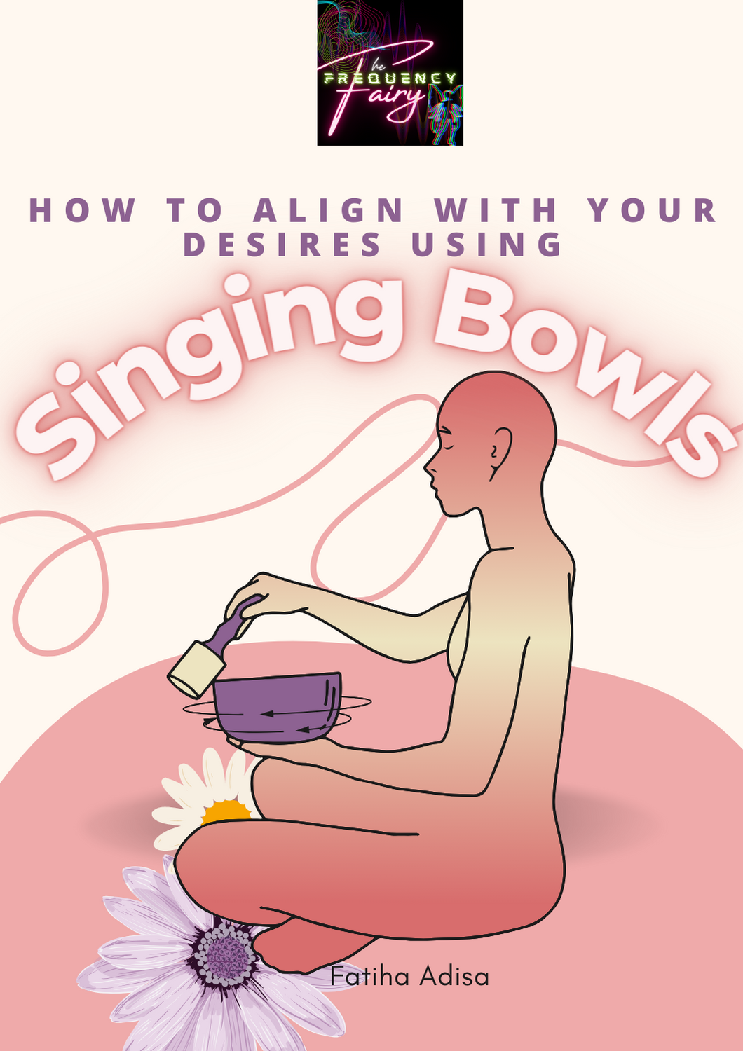FREE GUIDE: How to align with your desires using Singing Bowls - Payhip