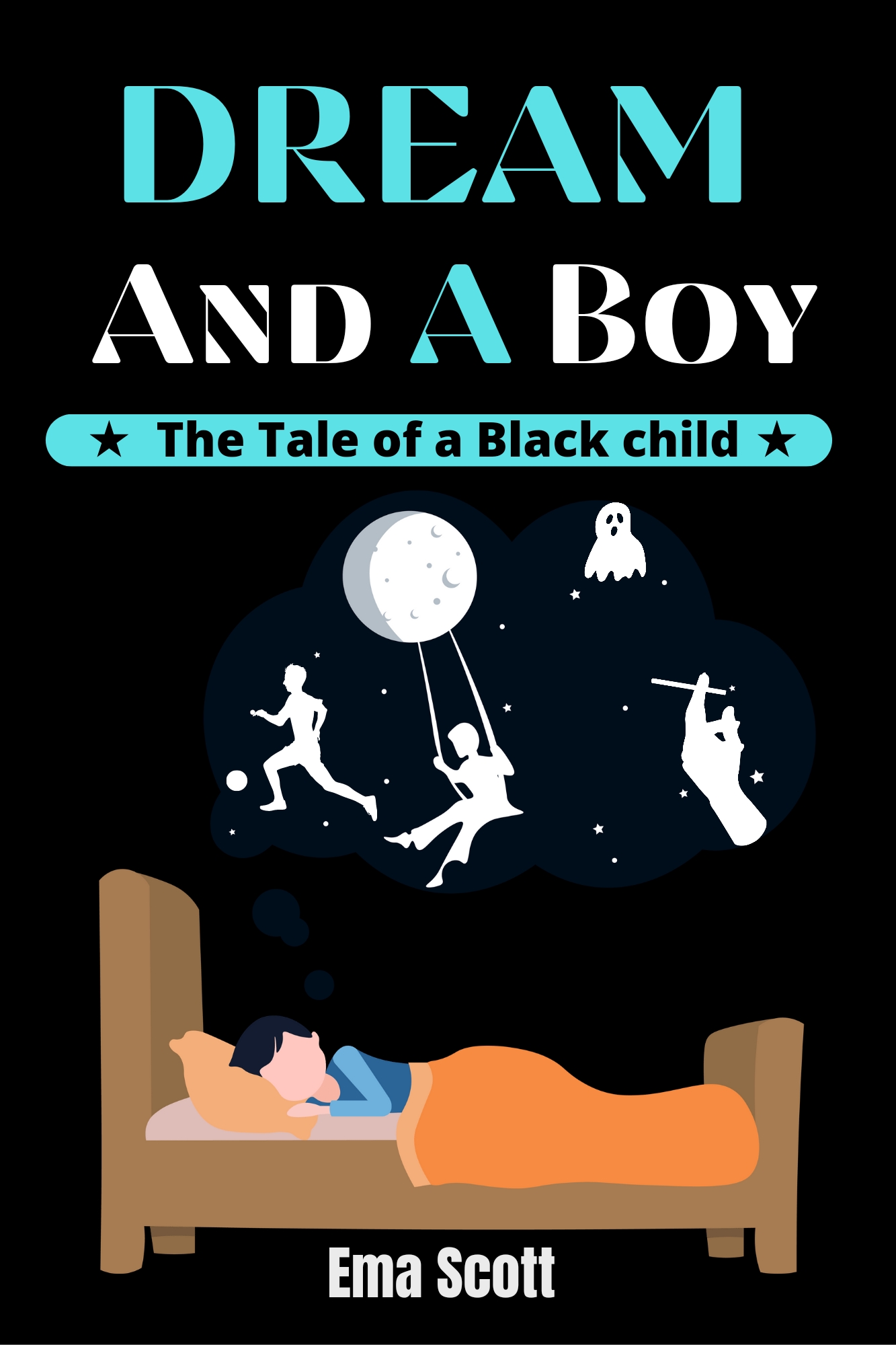 DREAM AND A BOY: The Tale Of A Black Child - Payhip