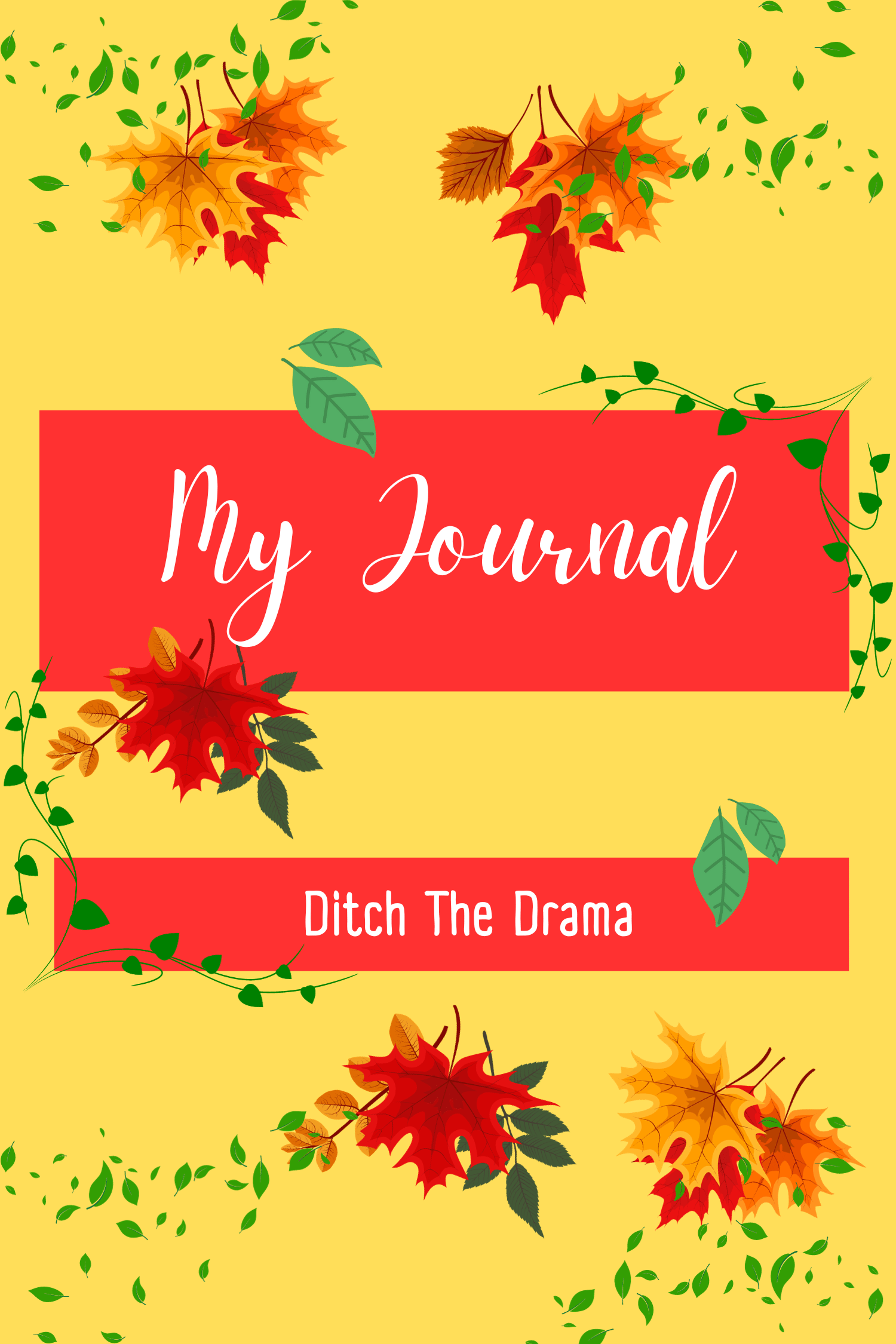 My Journal: Ditch The Drama - Payhip