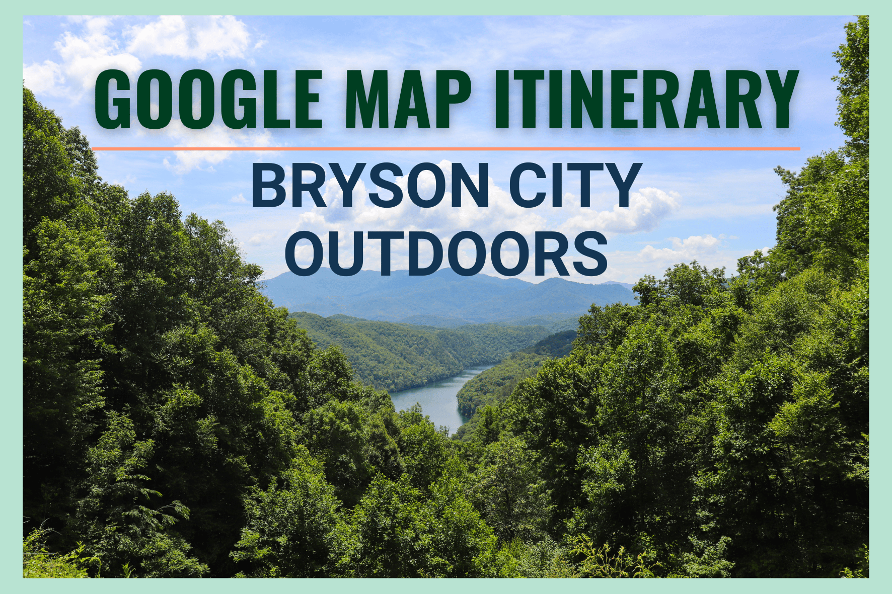 Bryson City Outdoors One Day Itinerary Google Map - Payhip