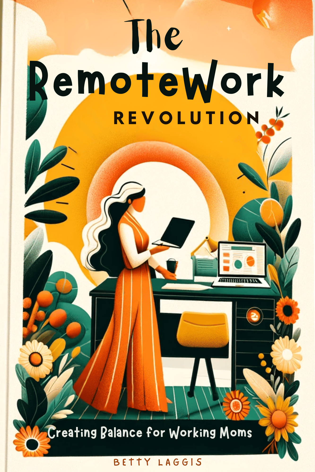 The Remote Work Revolution: Creating Balance for Working Moms (eBook ...