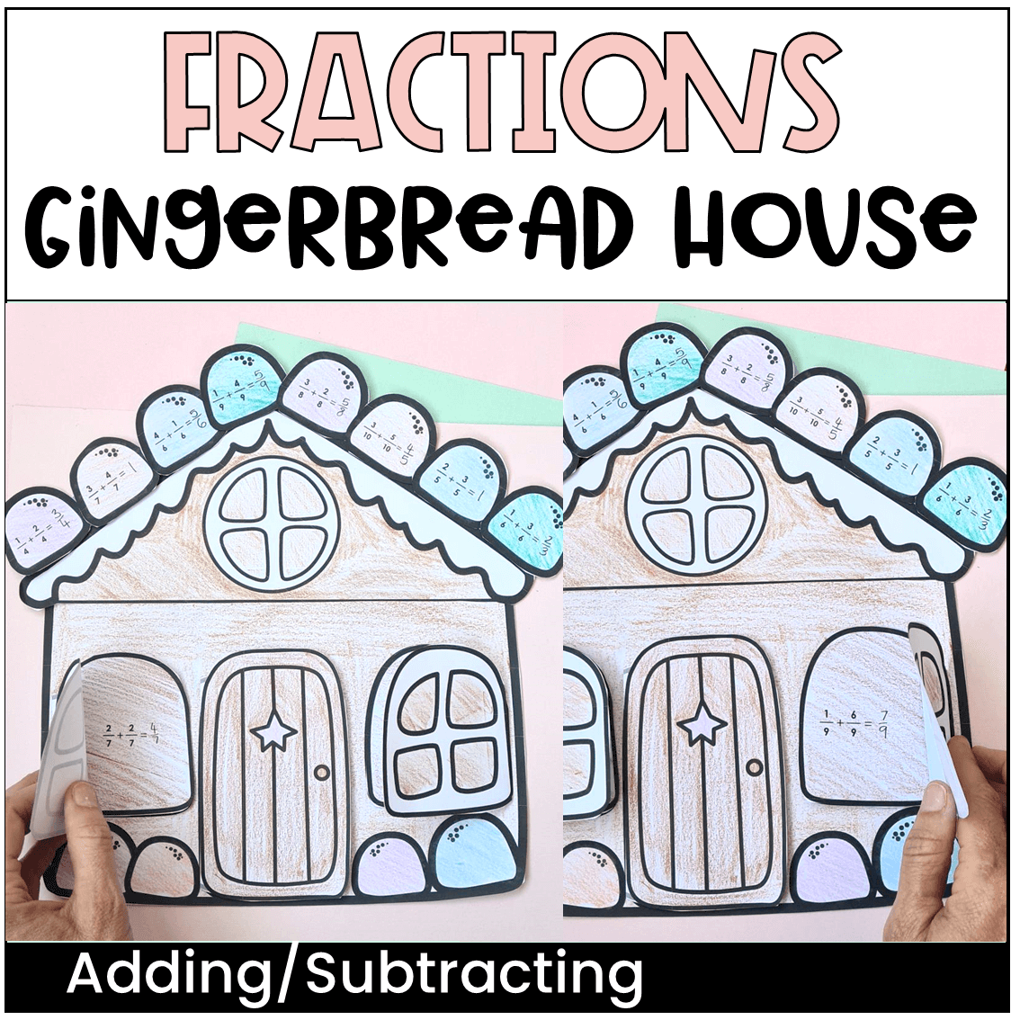 Gingerbread House Adding Subtracting Fractions Craft Like Unlike ...