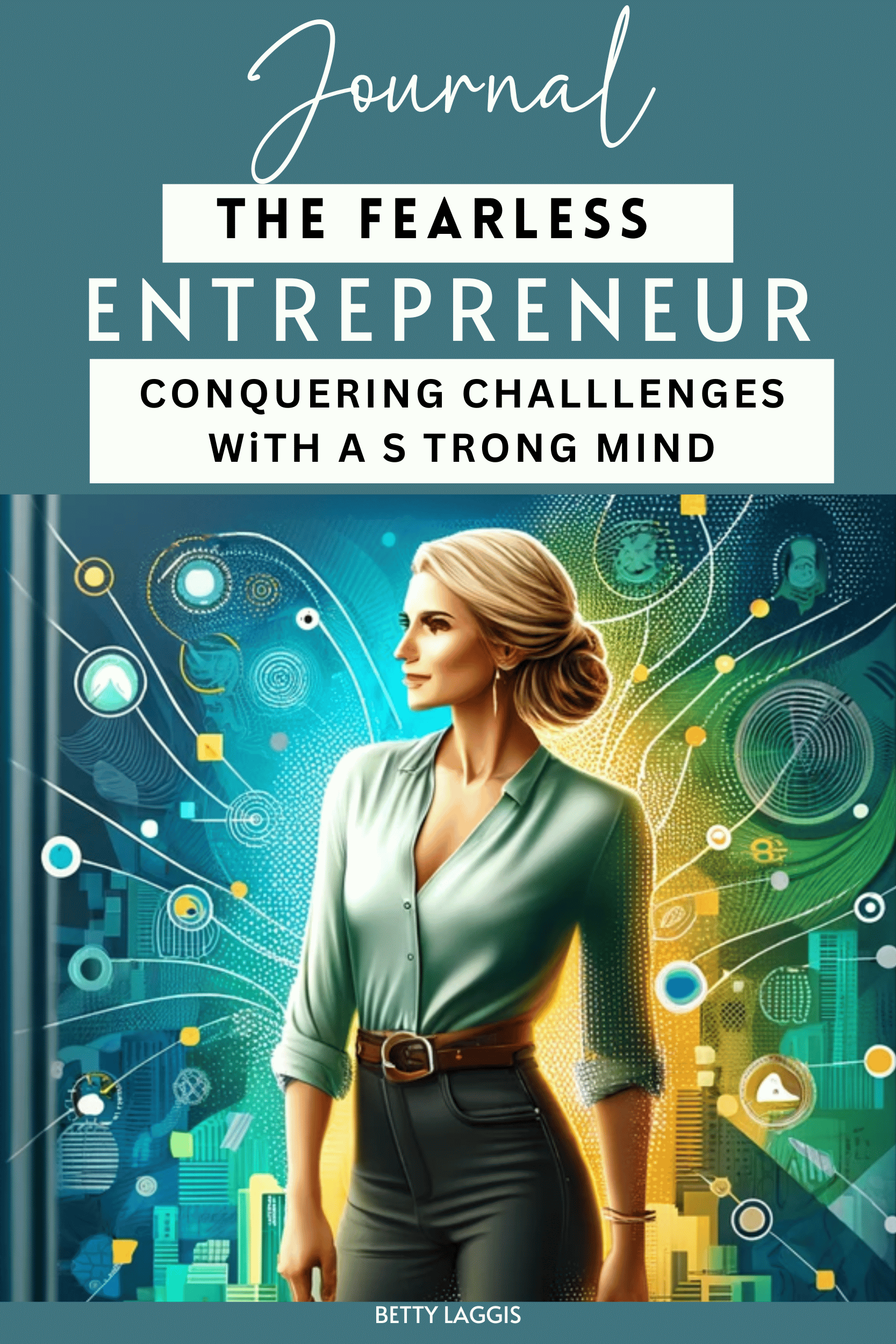The Fearless Entrepreneur Journal — A Guided Path to Confidence ...