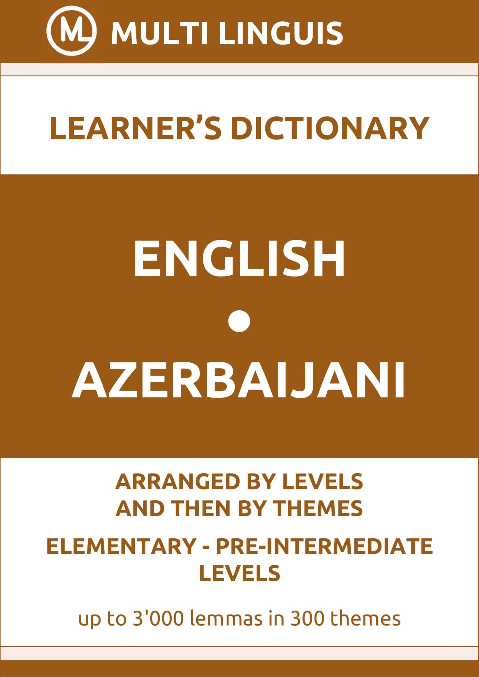 English-Azerbaijani Learner’s Dictionary (Arranged by Levels and Then ...
