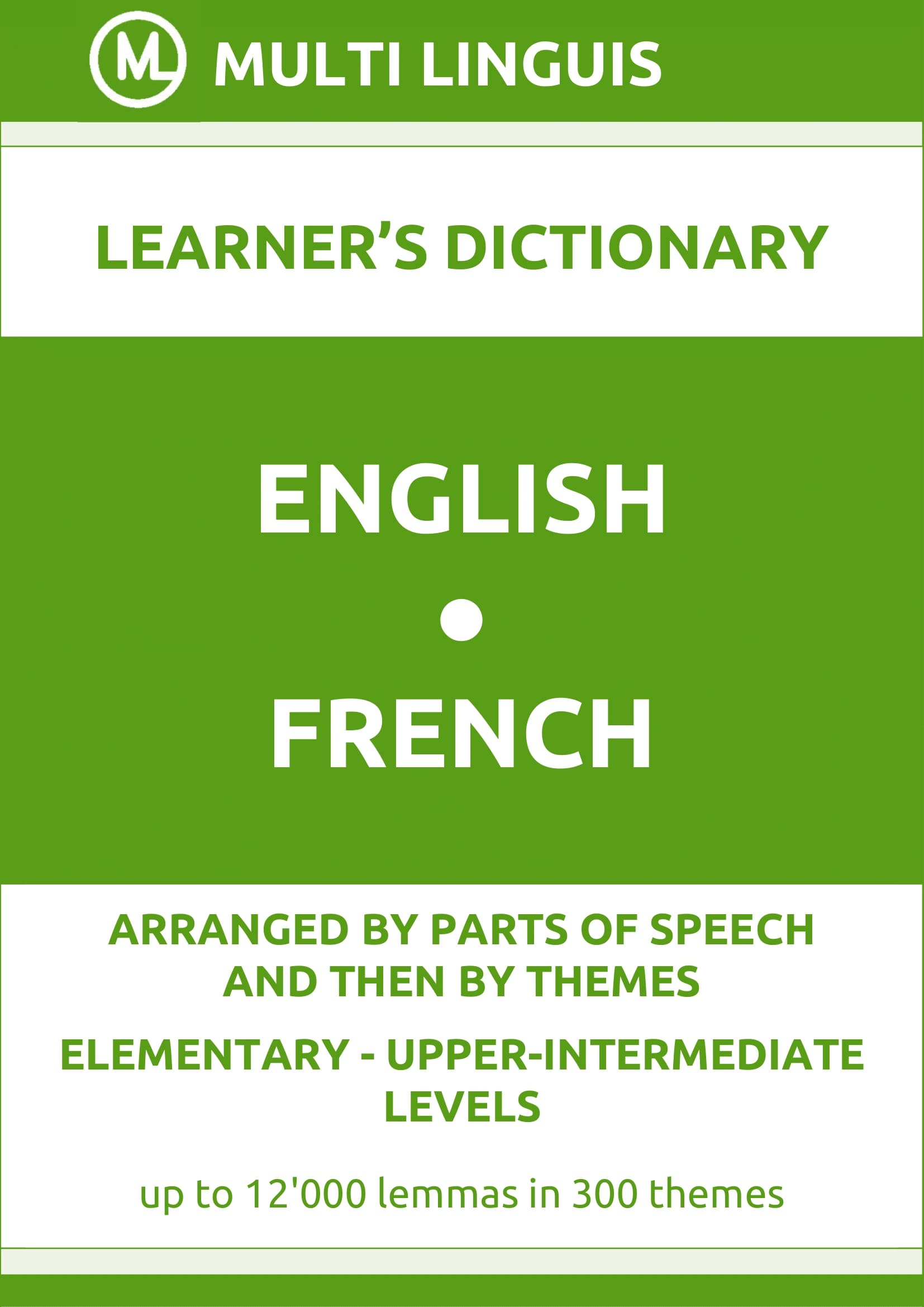 English-French Learner’s Dictionary (Arranged by Parts of Speech and ...