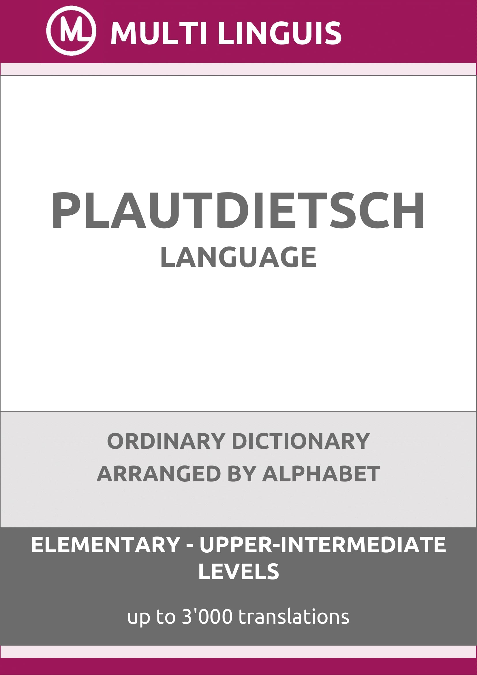 Plautdietsch Language Ordinary Dictionary (Arranged by Alphabet ...