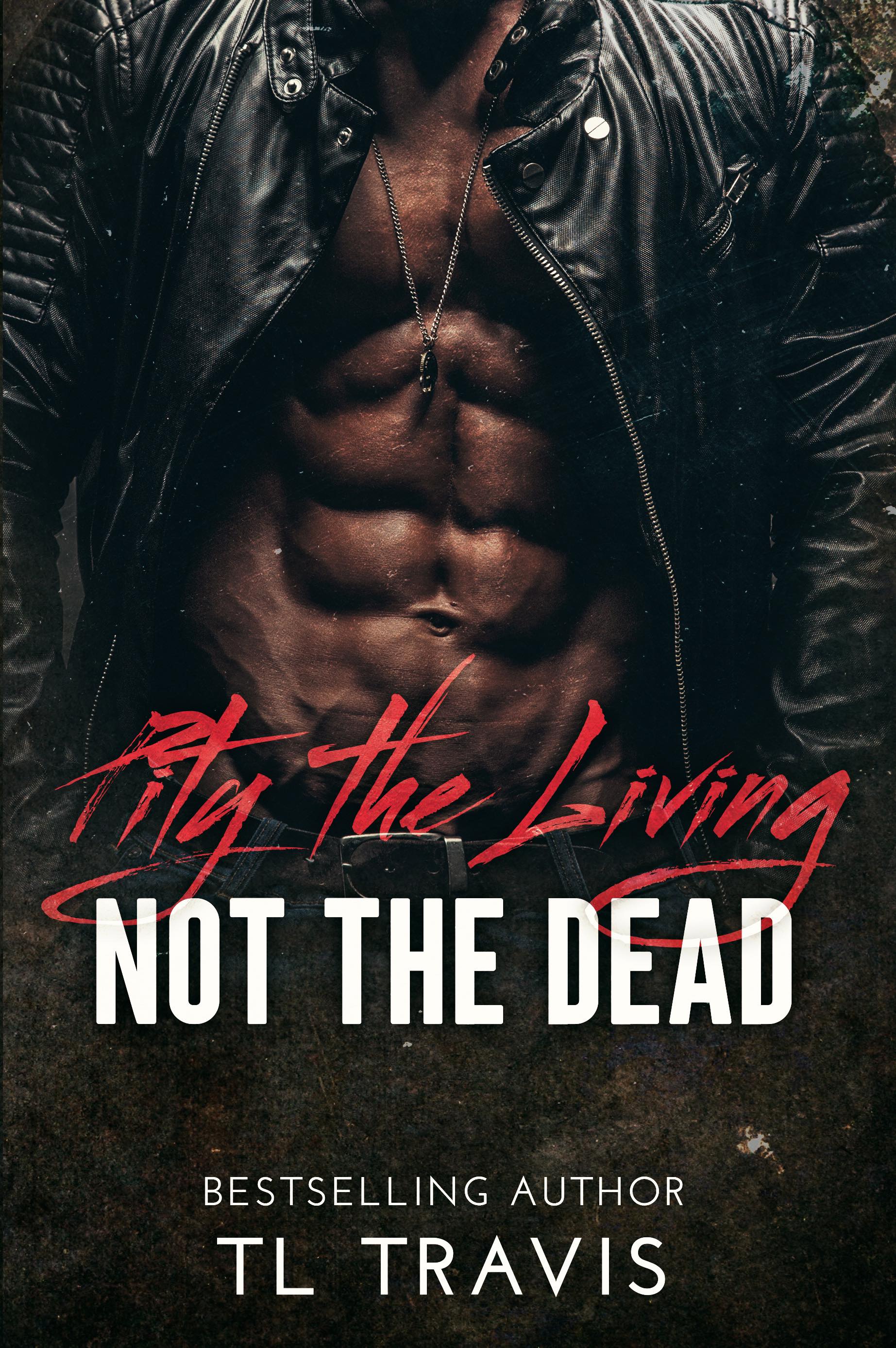 Pity the Living, Not the Dead (autographed print book) - Payhip