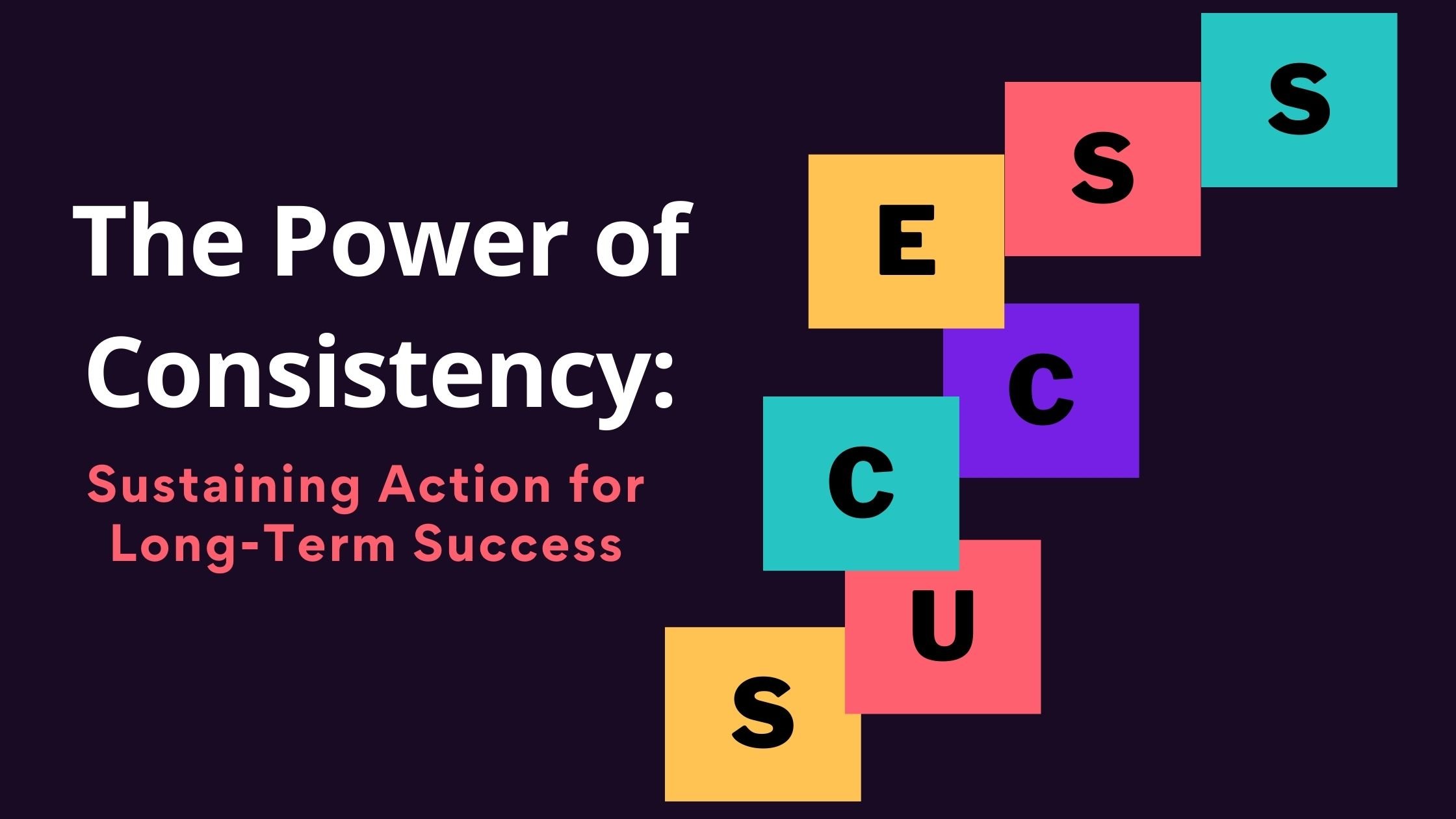 The Power of Consistency: Sustaining Action for Long-Term Success - Payhip