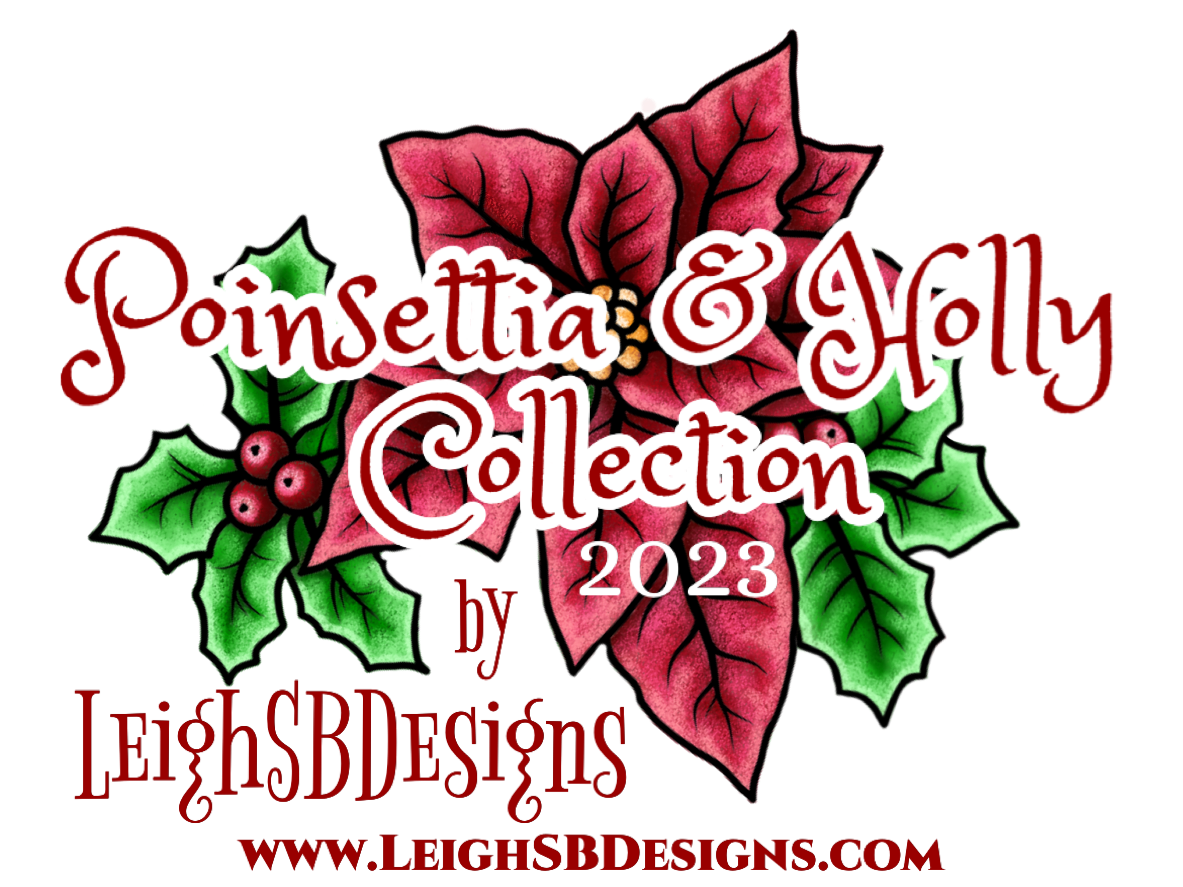 LeighSBDesigns Digi Stamps & SVG Cutz - Poinsettia & Holly 2023 ...