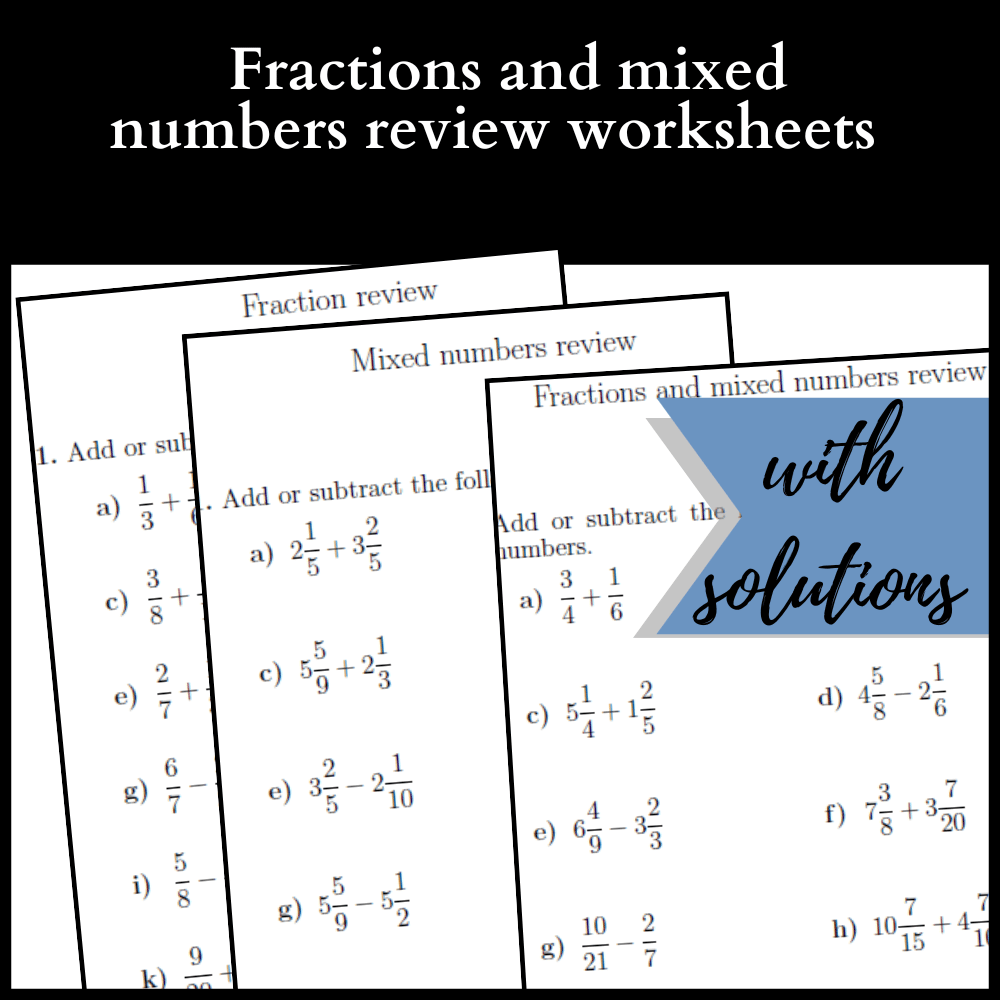 Fractions and mixed numbers review worksheets (with solutions)