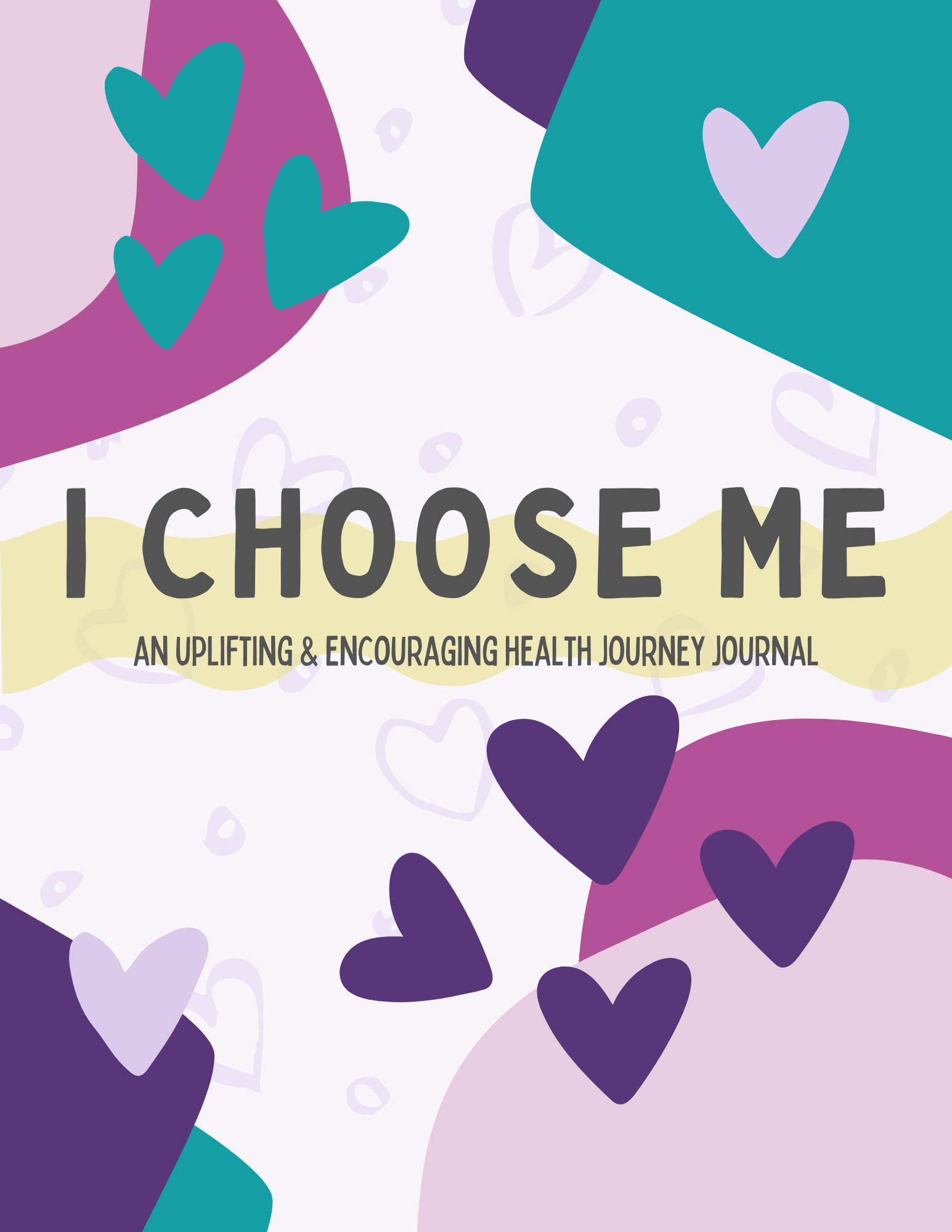 (Printable) I CHOOSE ME: An Uplifting & Encouraging Health Journey ...
