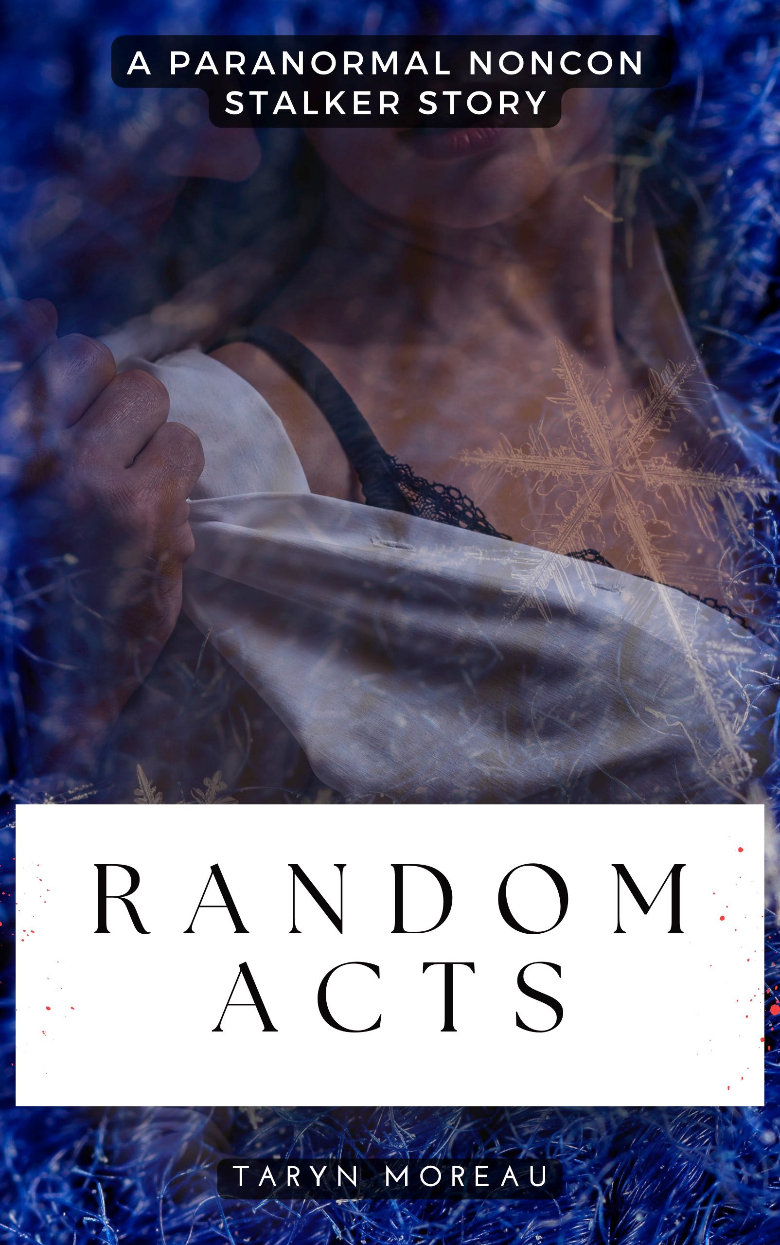 Random Acts: A Paranormal Noncon Stalker Story - Payhip