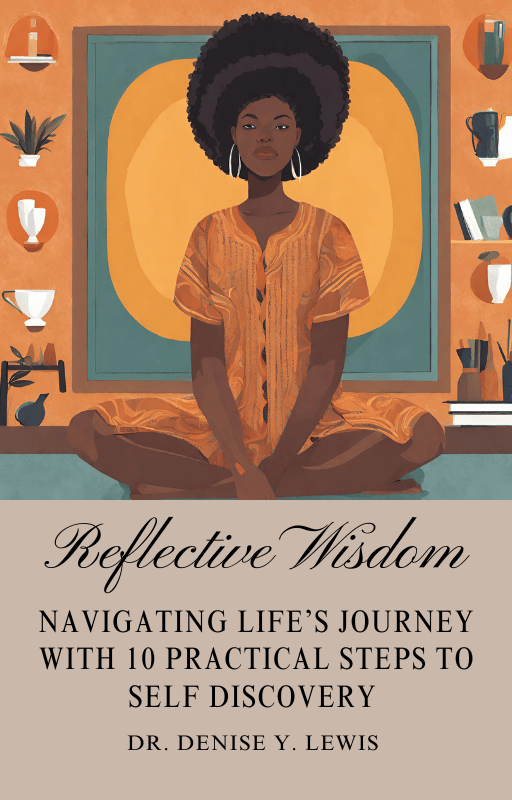 Reflective Wisdom: Navigating Life's Journey with 10 Practical Steps to ...