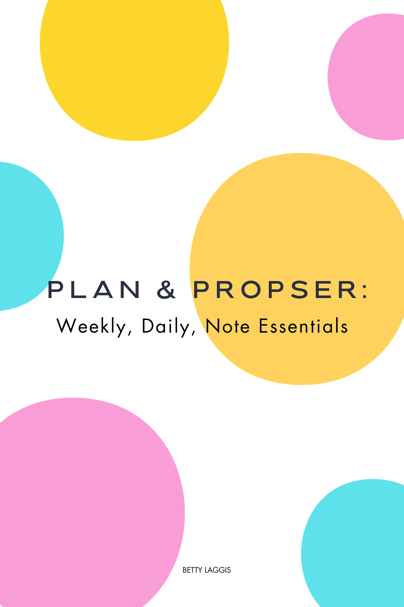 Plan & Prosper: Weekly, Daily, Note Essentials (PLANNER) - Payhip