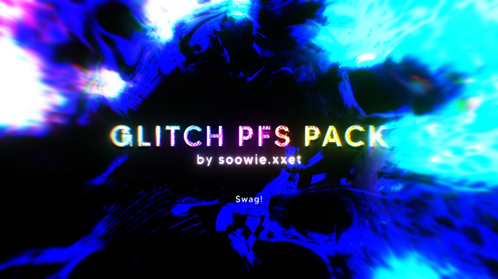 Soowie Glitch PFs Pack