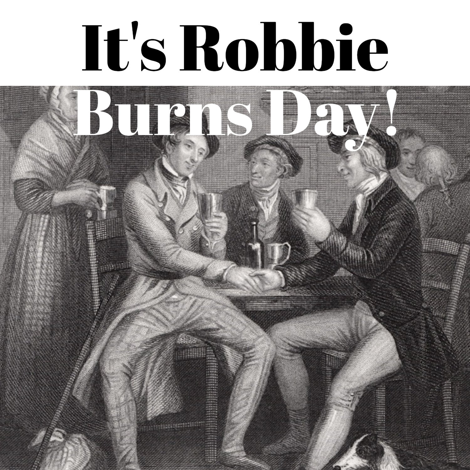 It's Robbie Burns Day!
