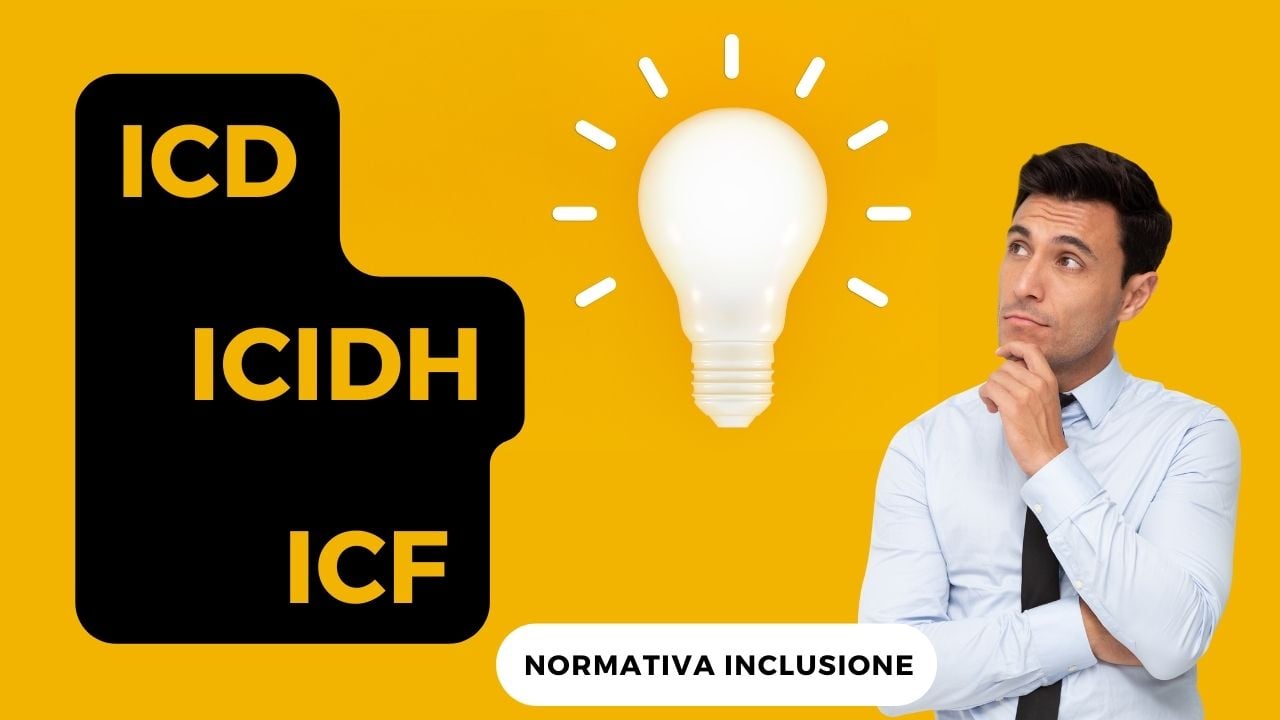 ICF, ICIDH E ICD che significano e a che servono?