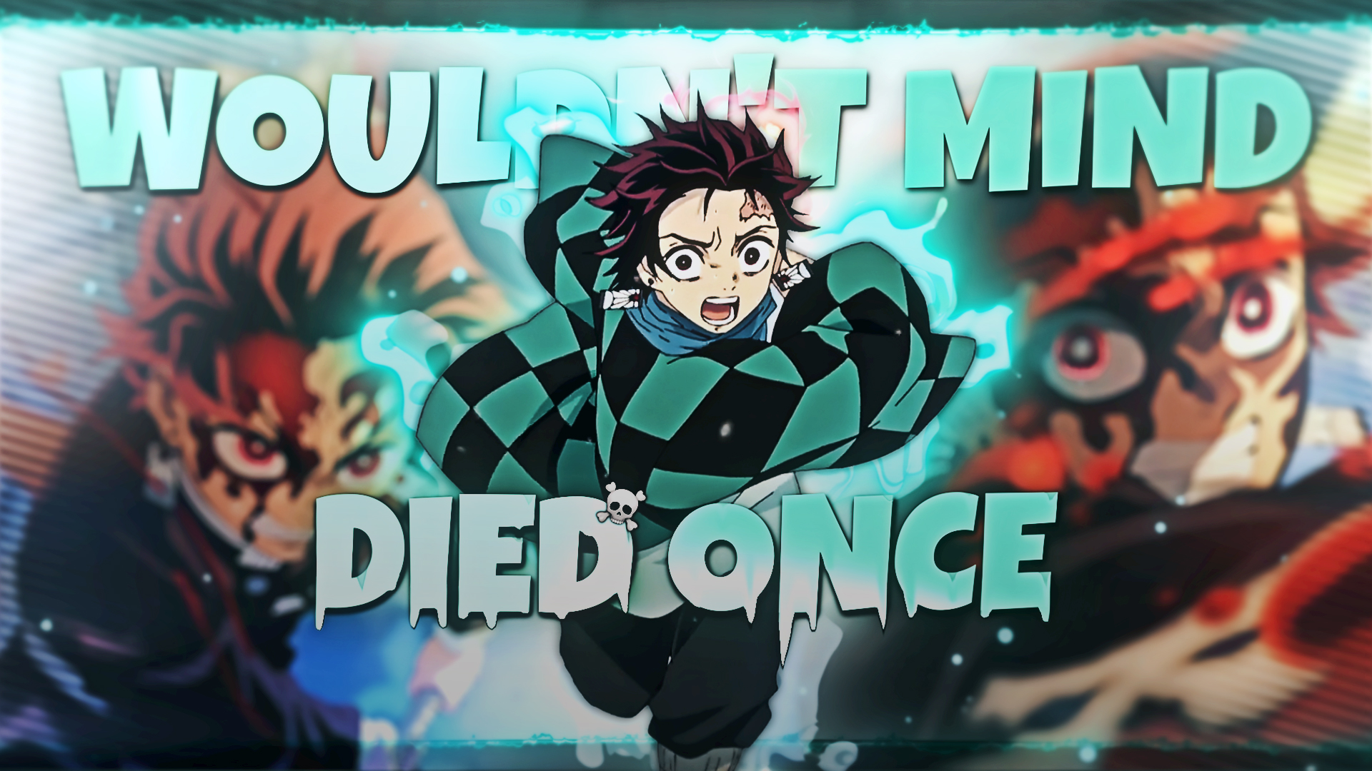 Kamado Tanjiro - I Wouldn't Mind X Died Once Edit Amv - Payhip