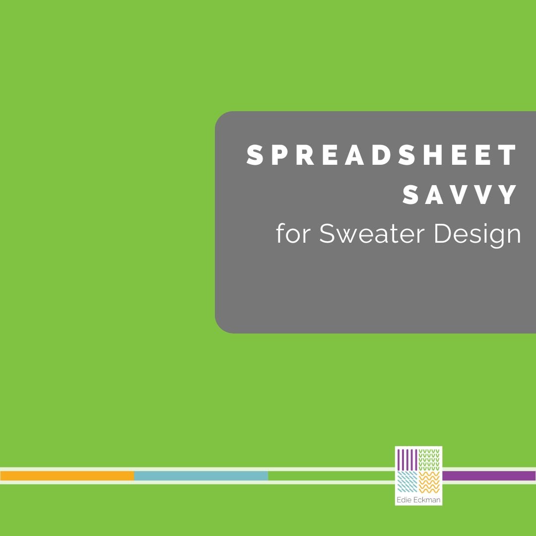 Spreadsheet Savvy for Sweater Design_2024