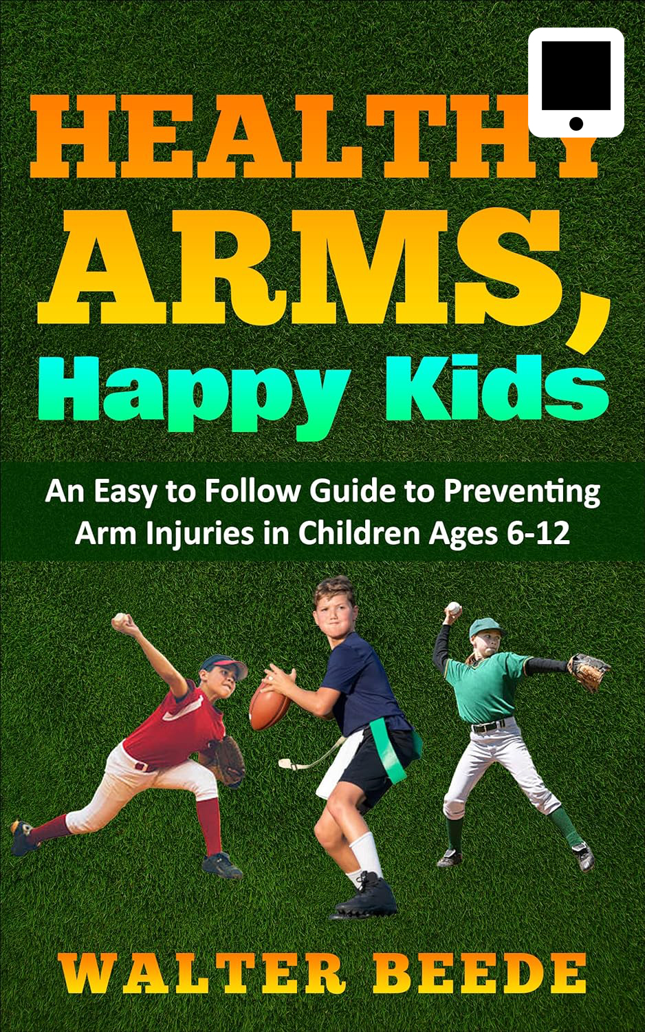 Healthy Arms, Happy Kids: An Easy-to-Follow Guide to Preventing Arm ...
