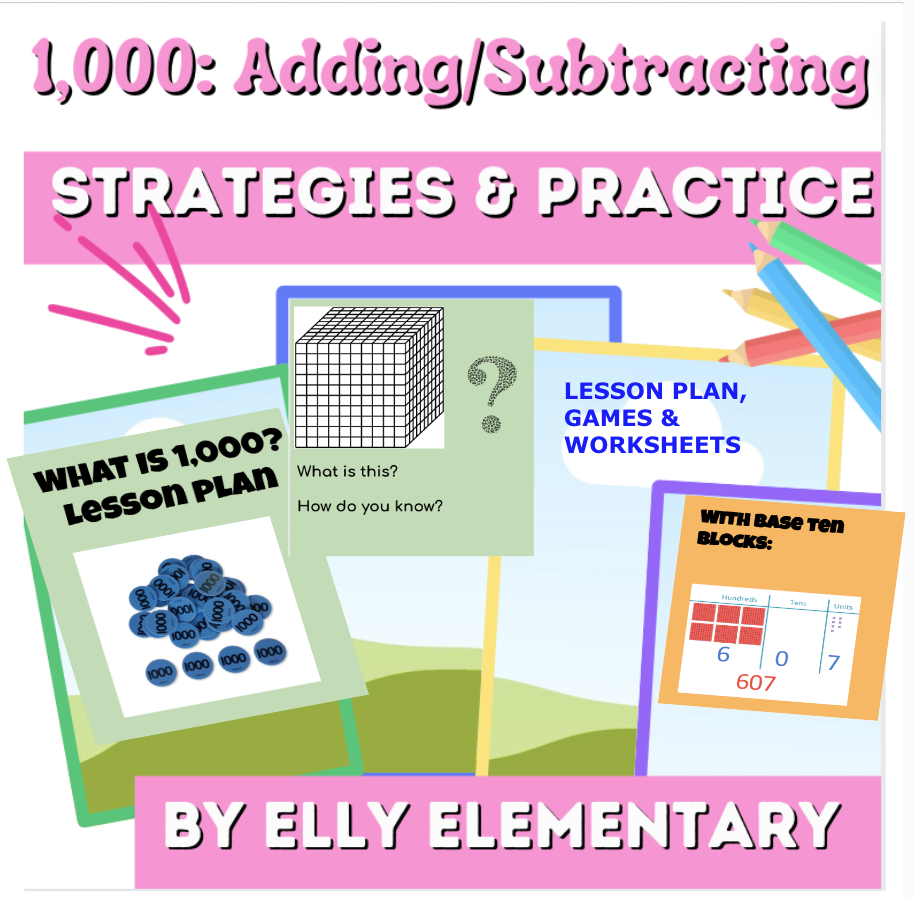 1,000: MAKE 1,000 & ADD/SUBTRACT TO 1,000-LESSON PLAN & PRACTICE - Payhip