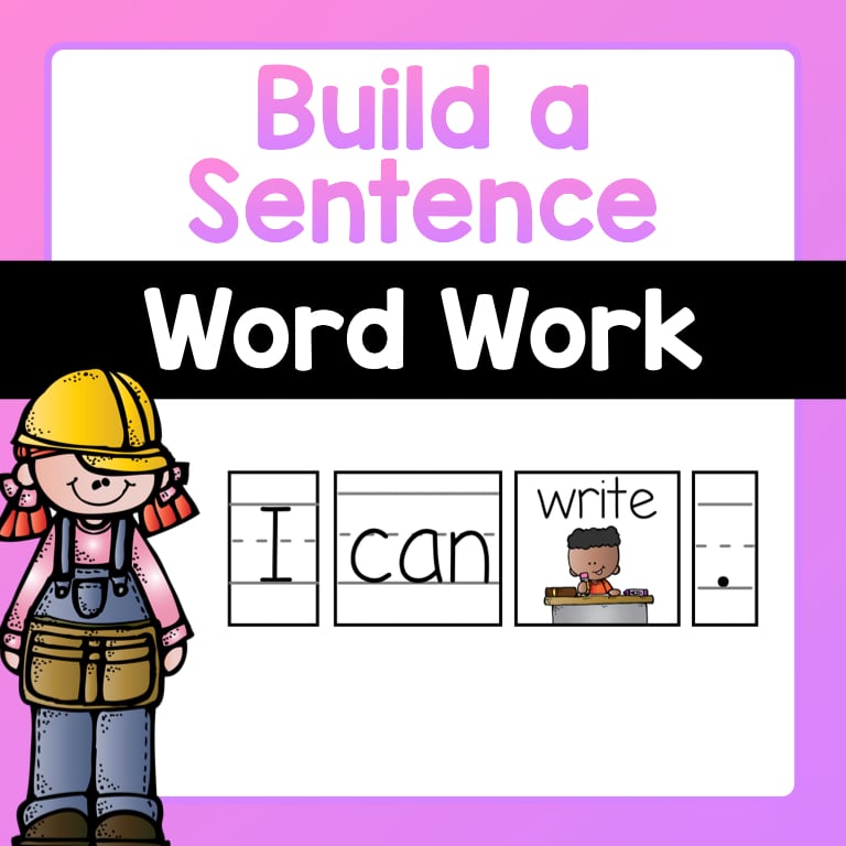 Build a Sentence - Hands on Word Work for Kindergarten