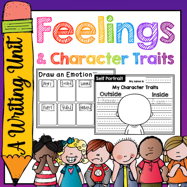 Feelings & Character Traits: Writing Unit