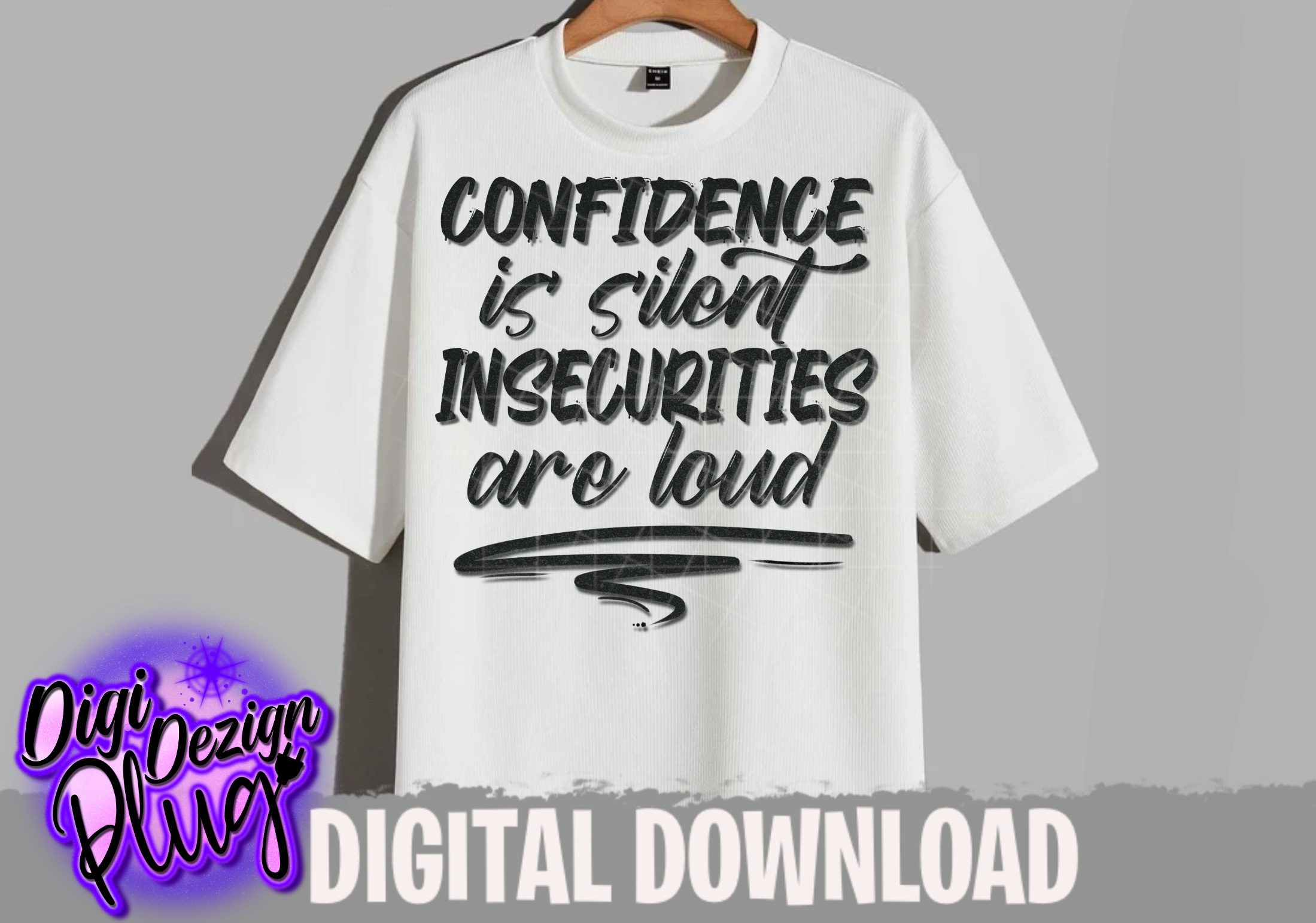 Confidence is silent Insecurities are loud Png- Digital Download - Payhip