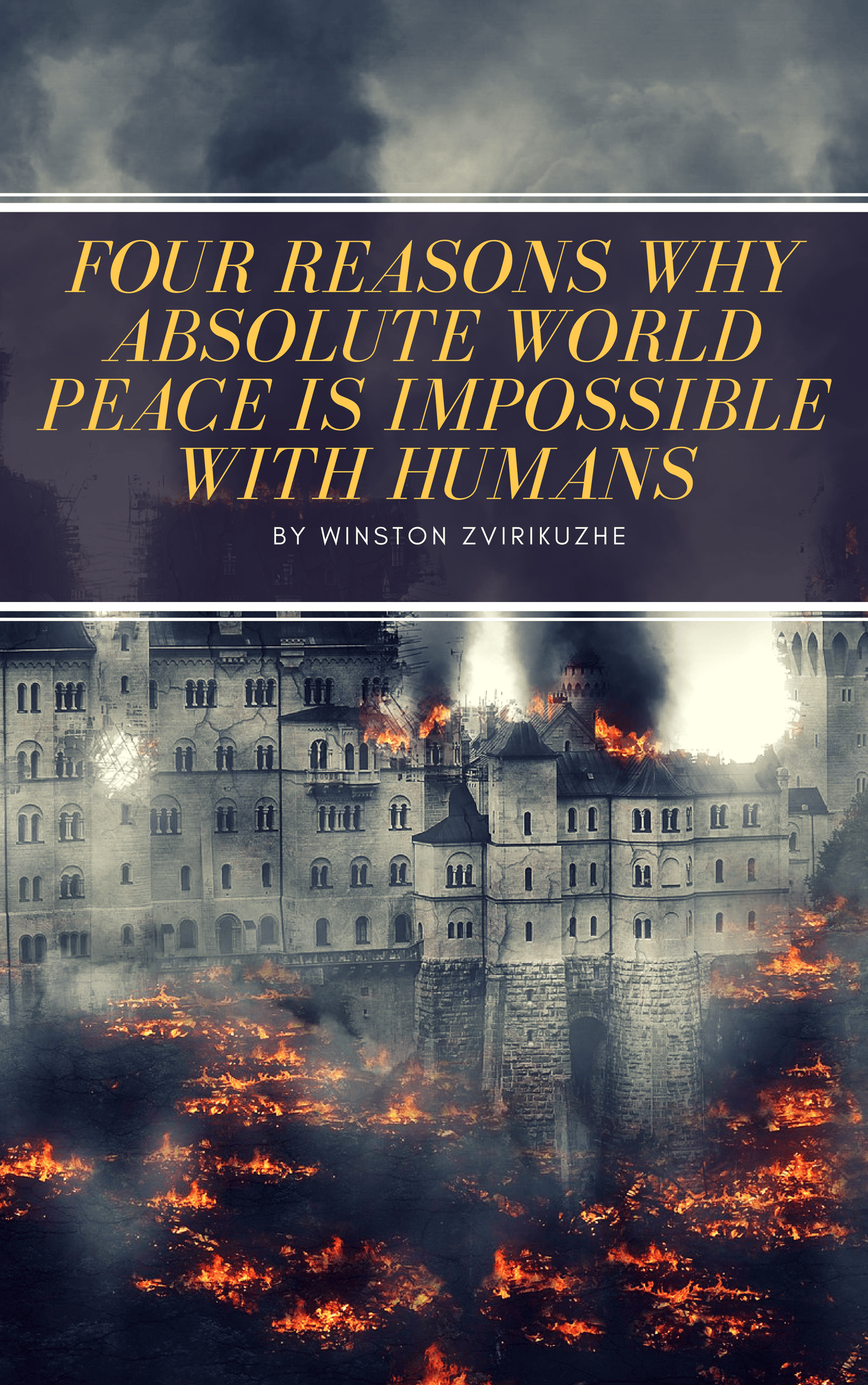 Four Reasons Why World Peace is Impossible with Humans - Payhip