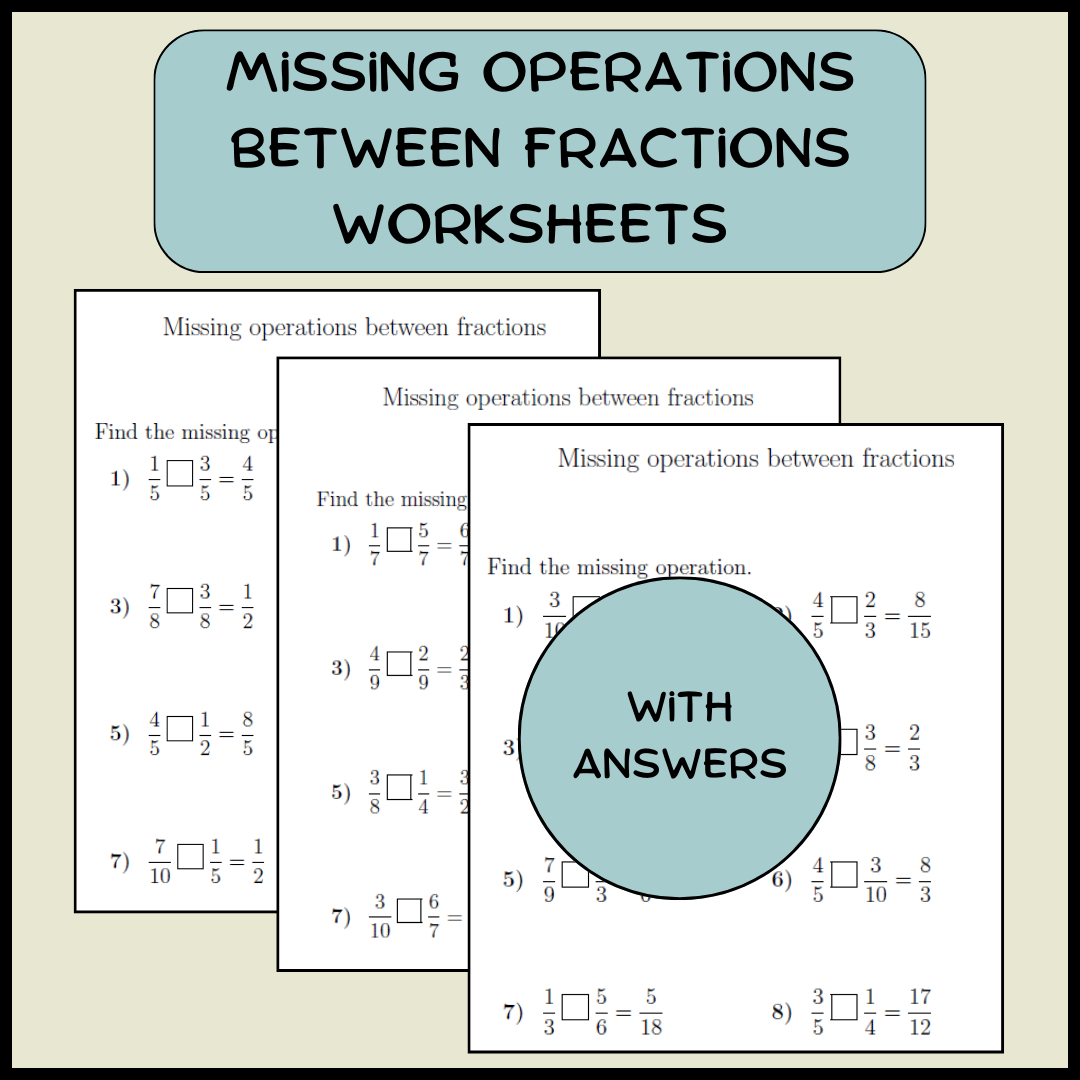 Missing operations between fractions worksheets (with answers)