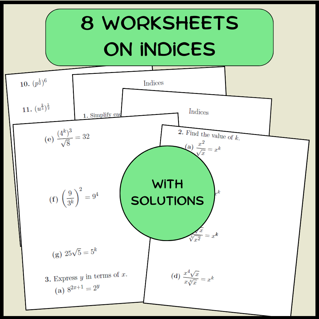 8 worksheets on indices (with solutions)
