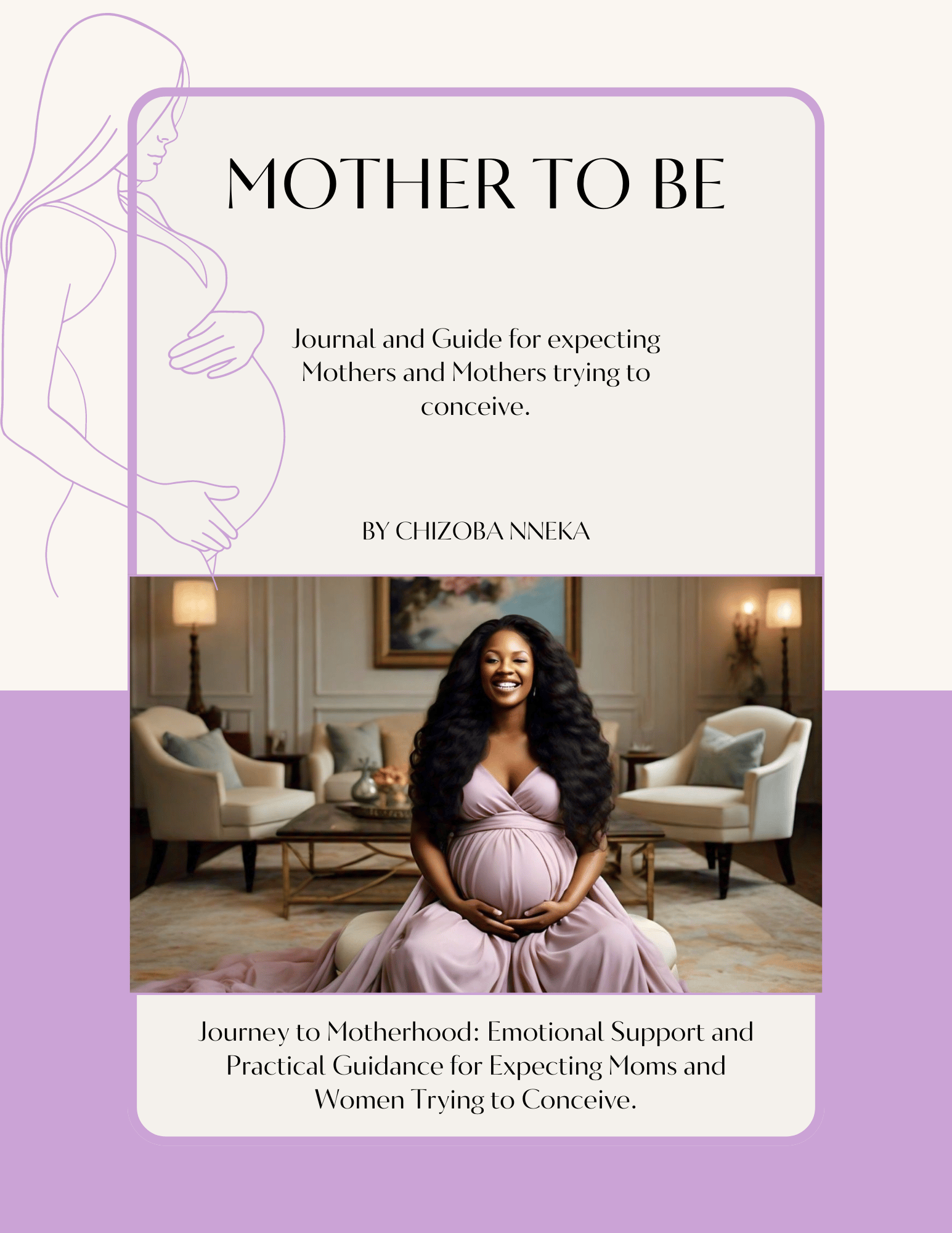 Mother To Be - Journal and Guide for expecting Mothers and Mothers ...