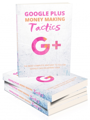 Google Plus Money Making Tactics - Payhip
