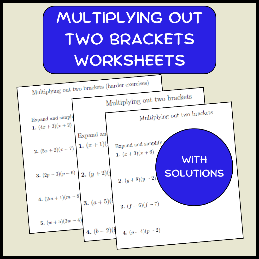 Multiplying out two brackets worksheets (with solutions)
