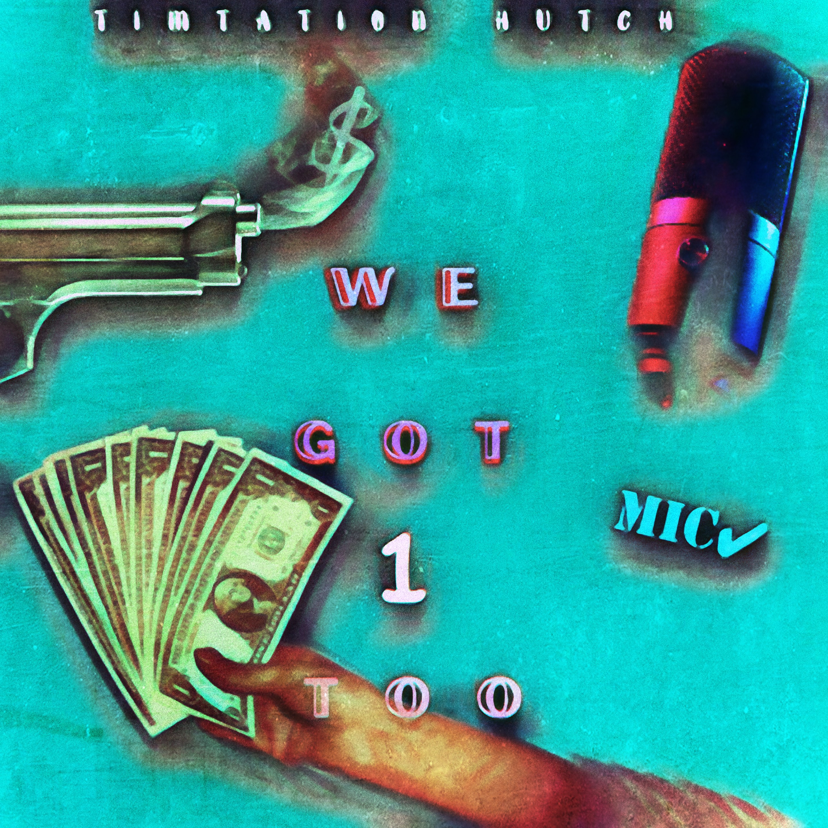 Timtation Hutch - We Got 1 Too - Payhip