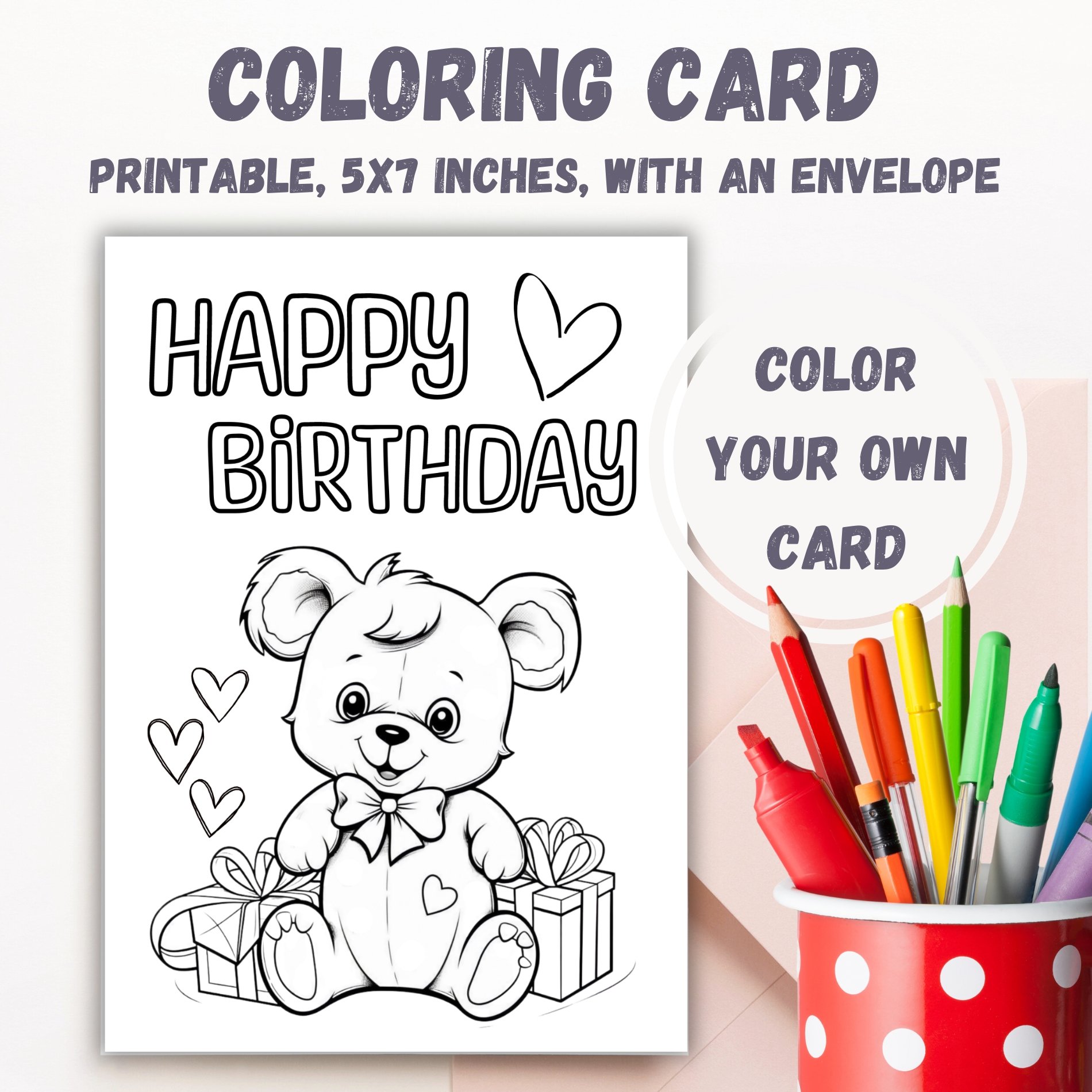 Printable Fun Coloring Birthday Card for Kids with Teddy Bear - Payhip