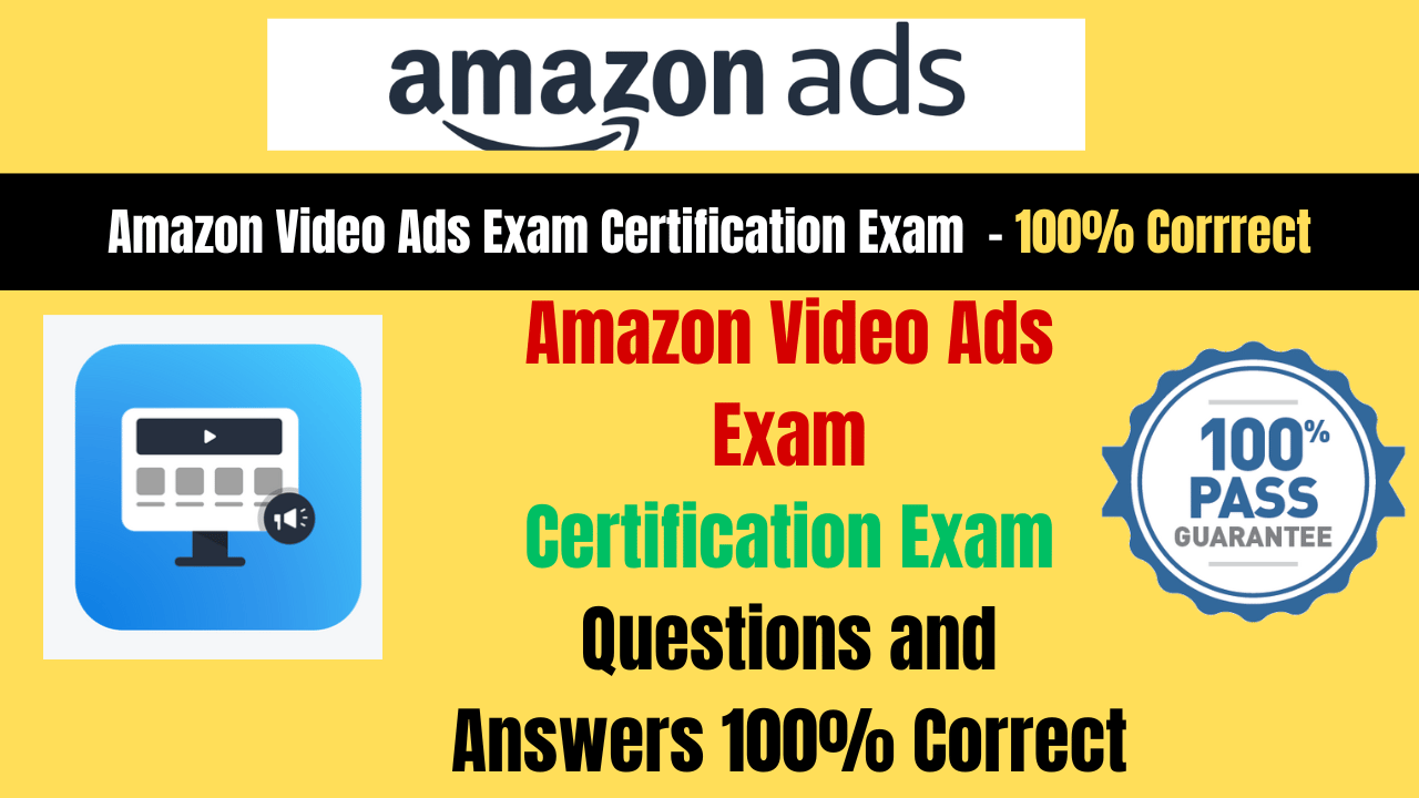 Amazon Video Ads Certification Answers 2025 | Amazon Video Ads ...