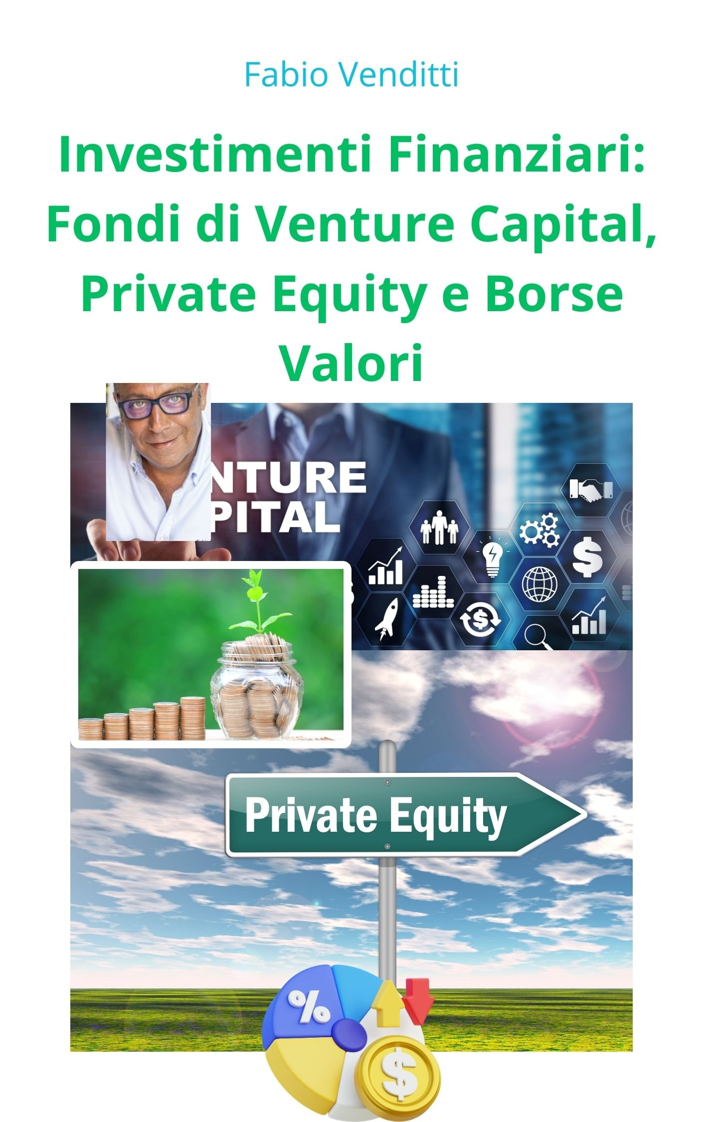Investimenti Finanziari: Fondi di Venture Capital, Private Equity e ...