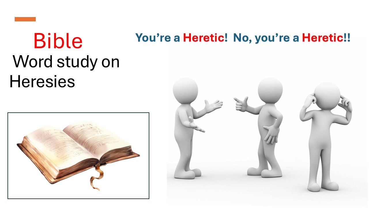 Bible Word Study- Heretic, Heresy, Heresies