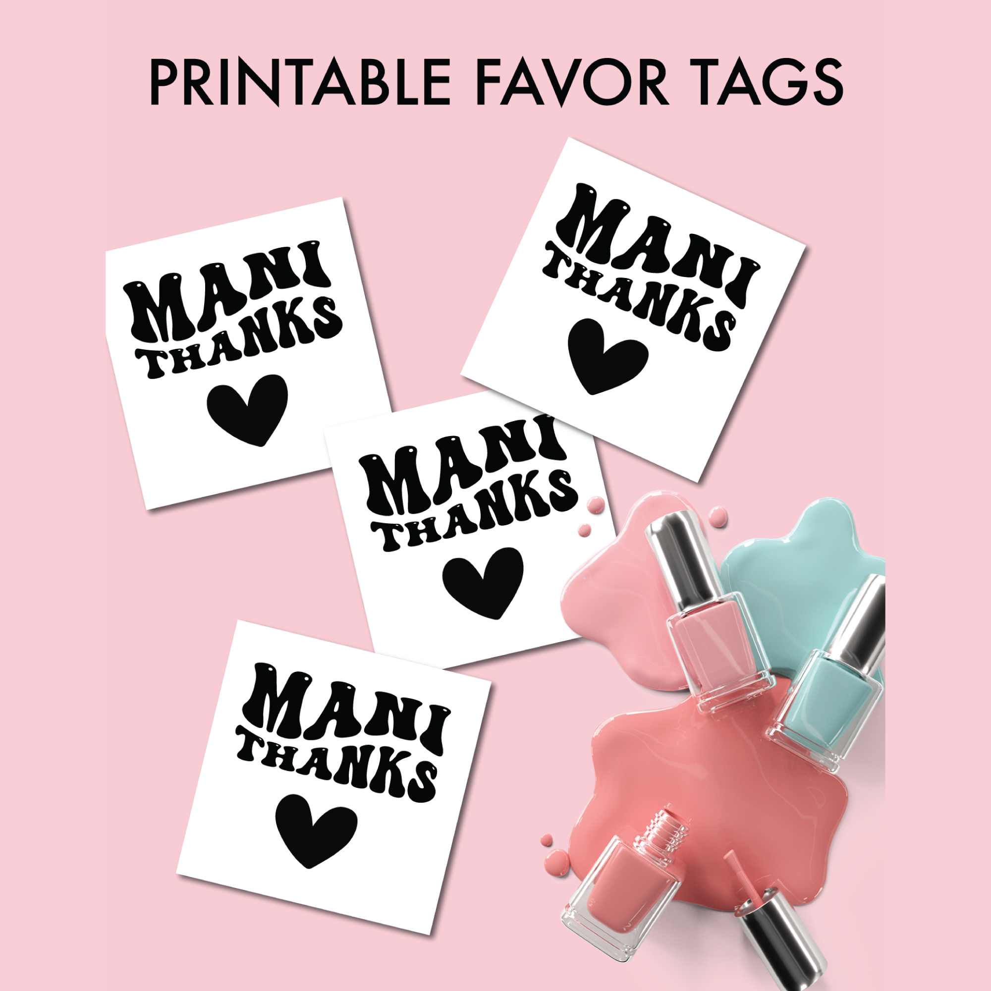 FREE Printable Mani Thanks Favor Tags
