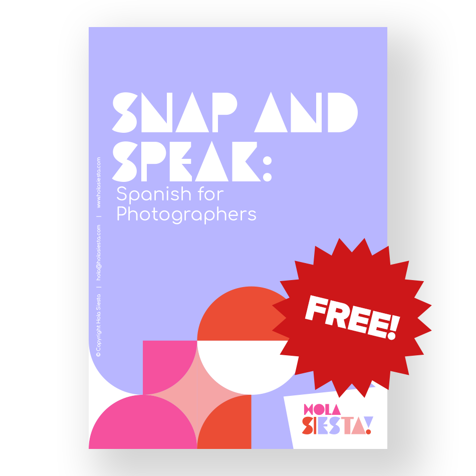 Snap and Speak: Spanish for Photographers