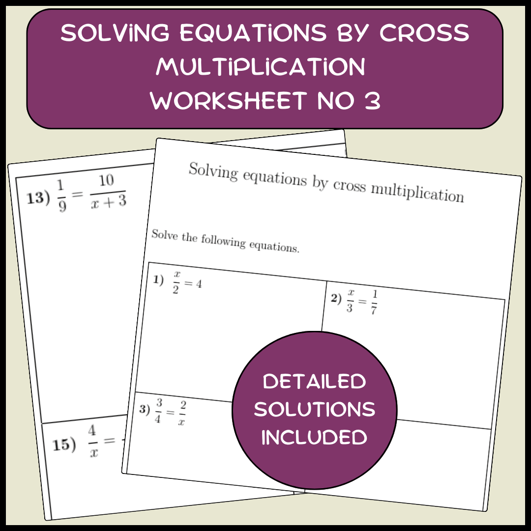 Solving equations by cross multiplication worksheet no 3 (with solutions)