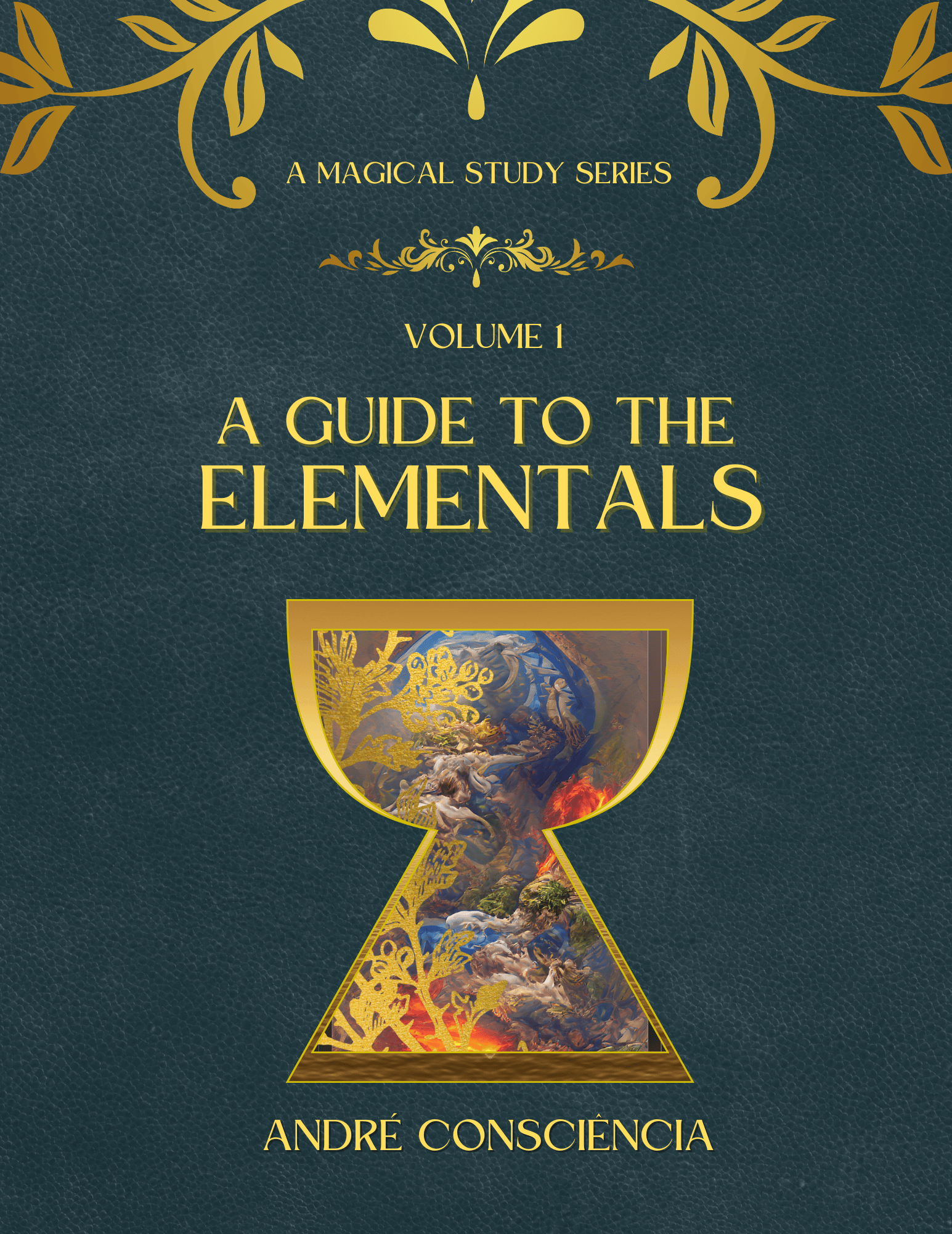 A Guide To The Elementals- A Magical Study Series: Volume 1 (Paperback)