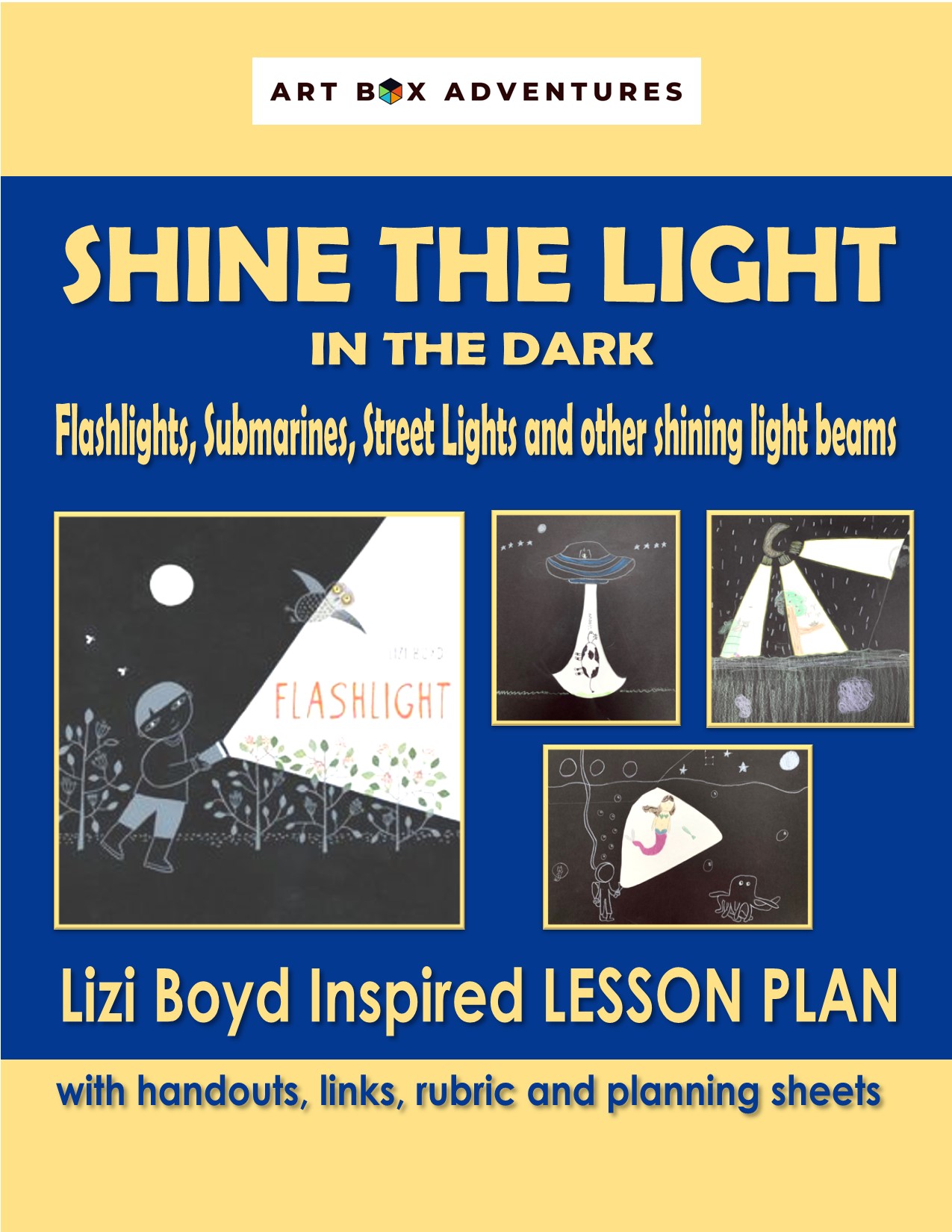 Shine the Lights Lesson Plan inspired by Lizi Boyd's book "Flashlight ...